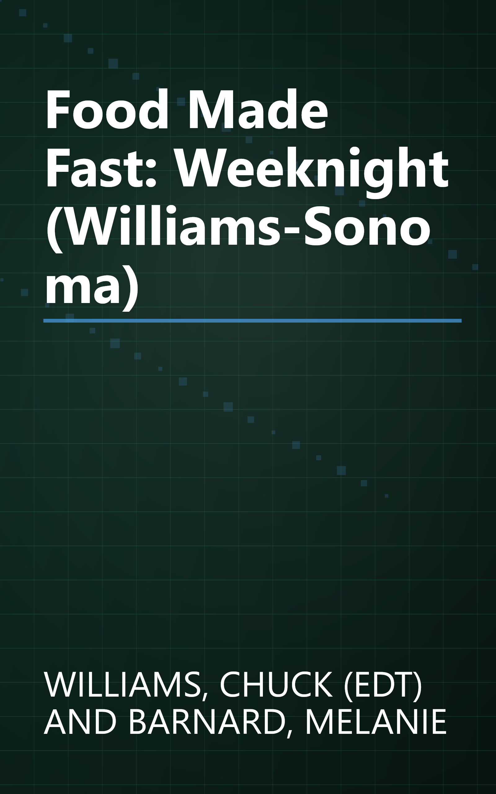 Food Made Fast: Weeknight (Williams-Sonoma) book cover