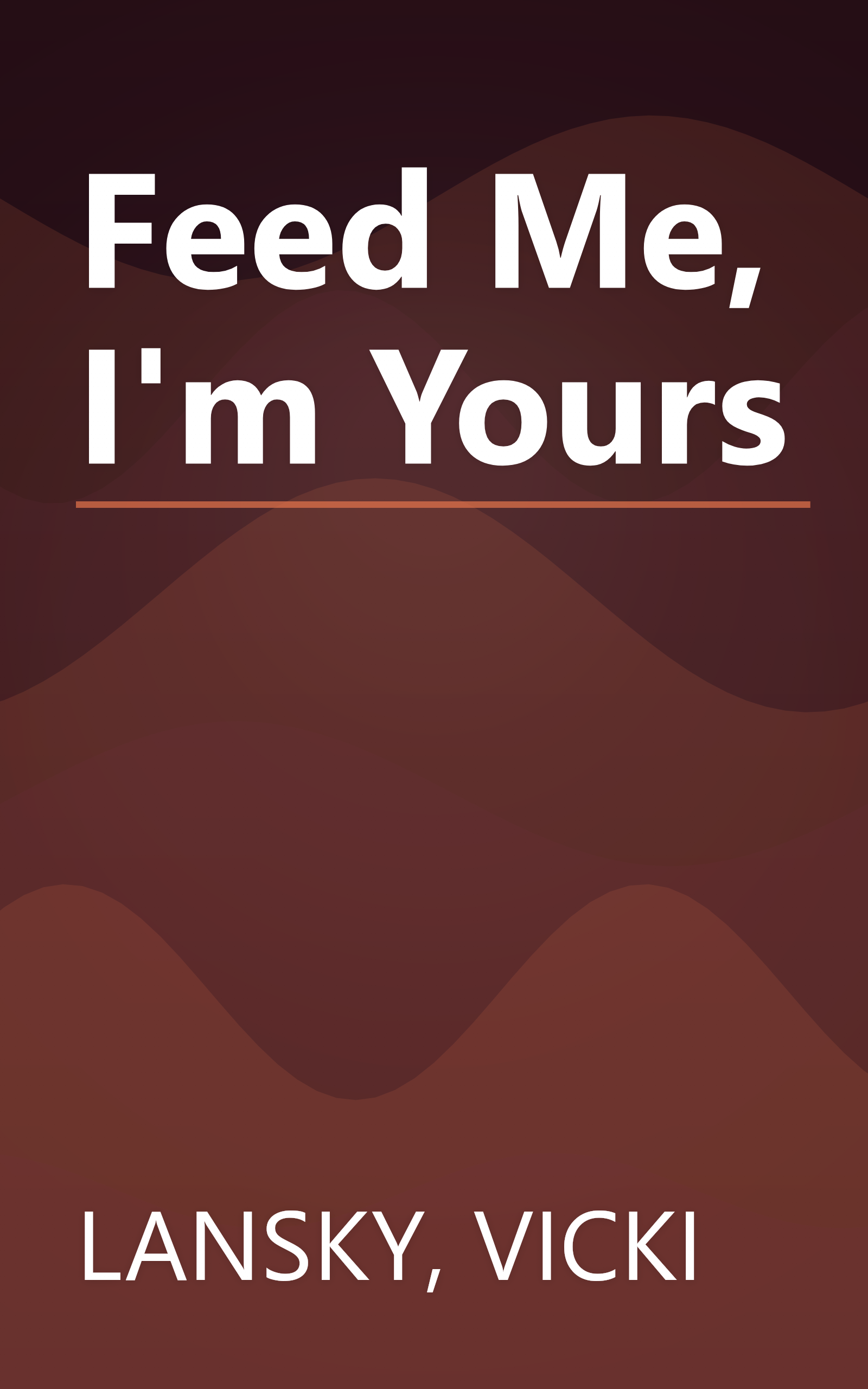 Feed Me, I'm Yours book cover