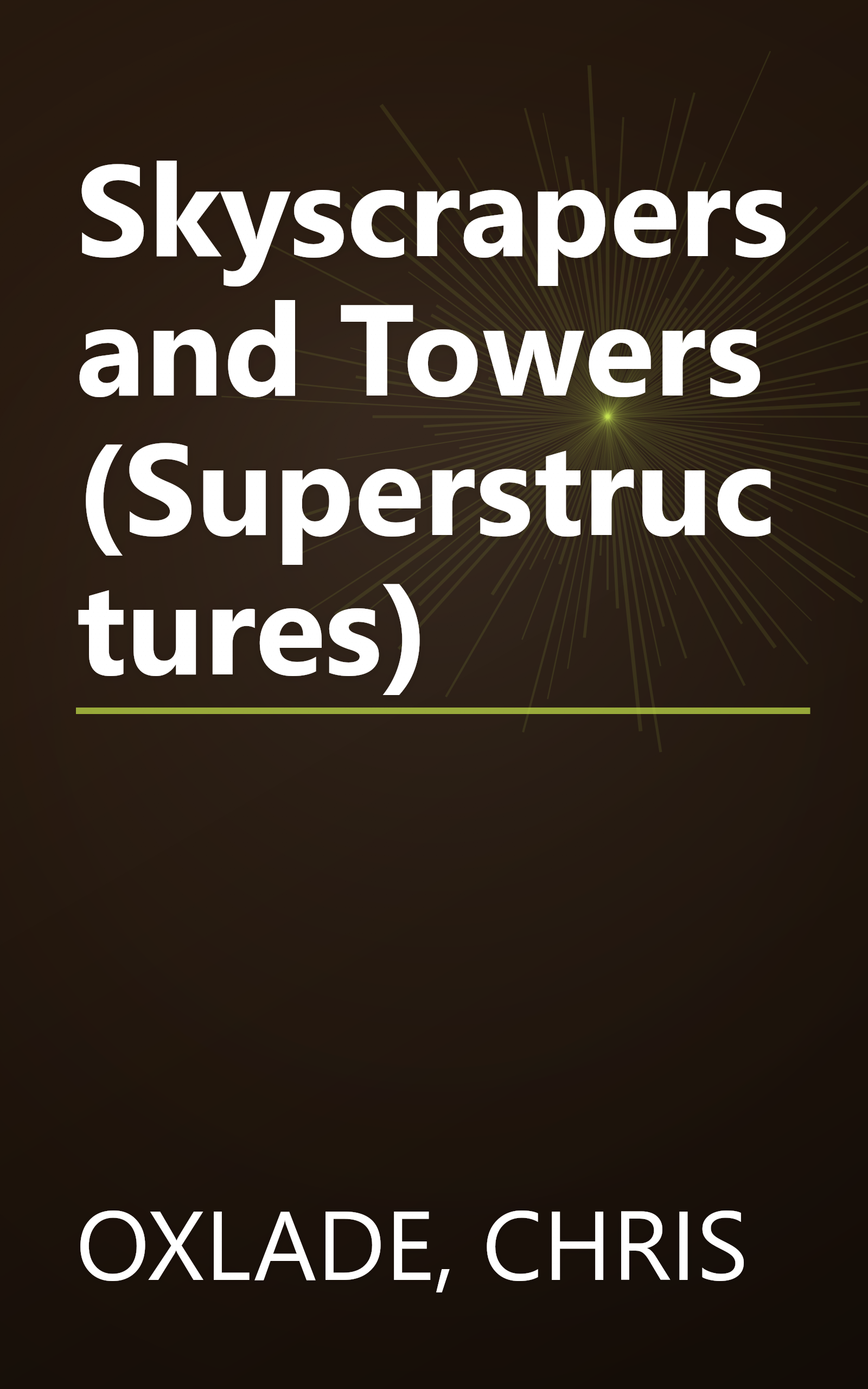 Skyscrapers and Towers (Superstructures) book cover