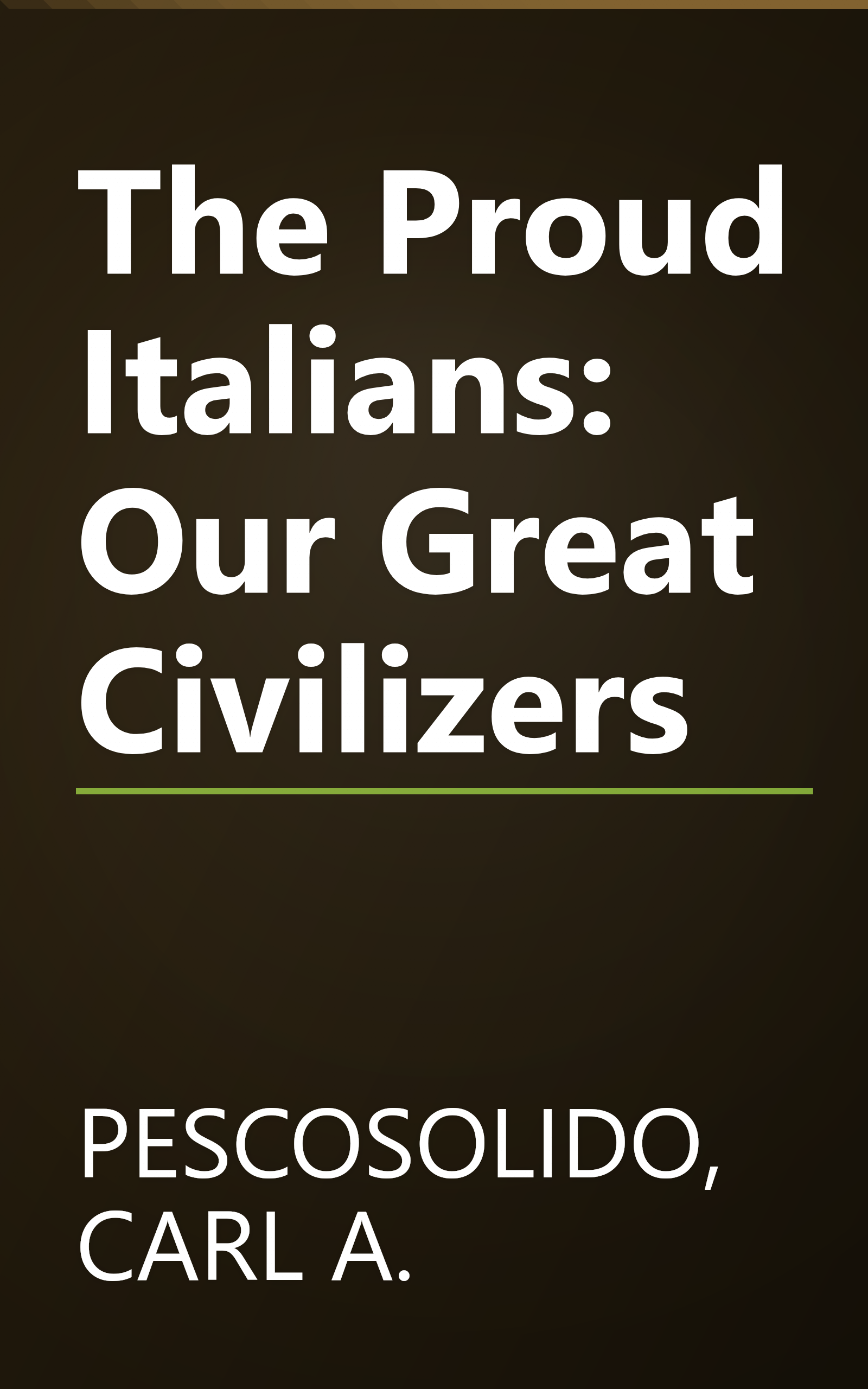 The Proud Italians: Our Great Civilizers book cover
