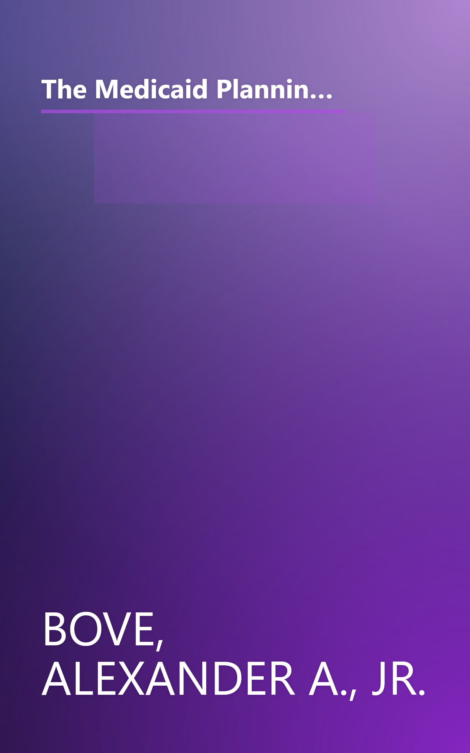 The Medicaid Planning Handbook: A Guide to Protecting Your Family's Assets From Catastrophic Nursing Home Costs book cover