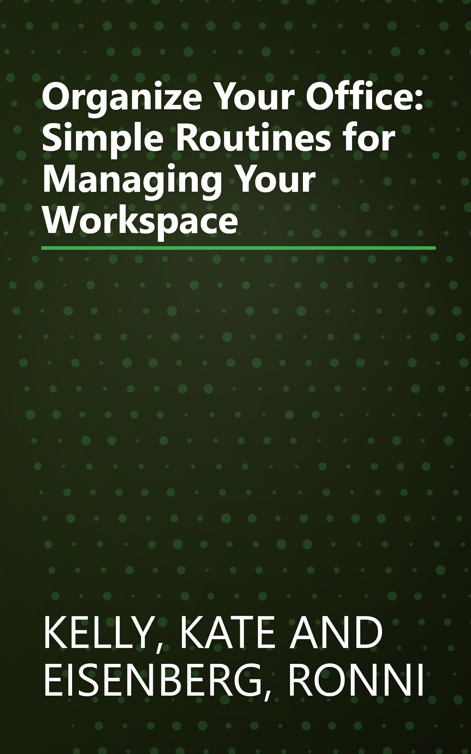 Organize Your Office: Simple Routines for Managing Your Workspace book cover