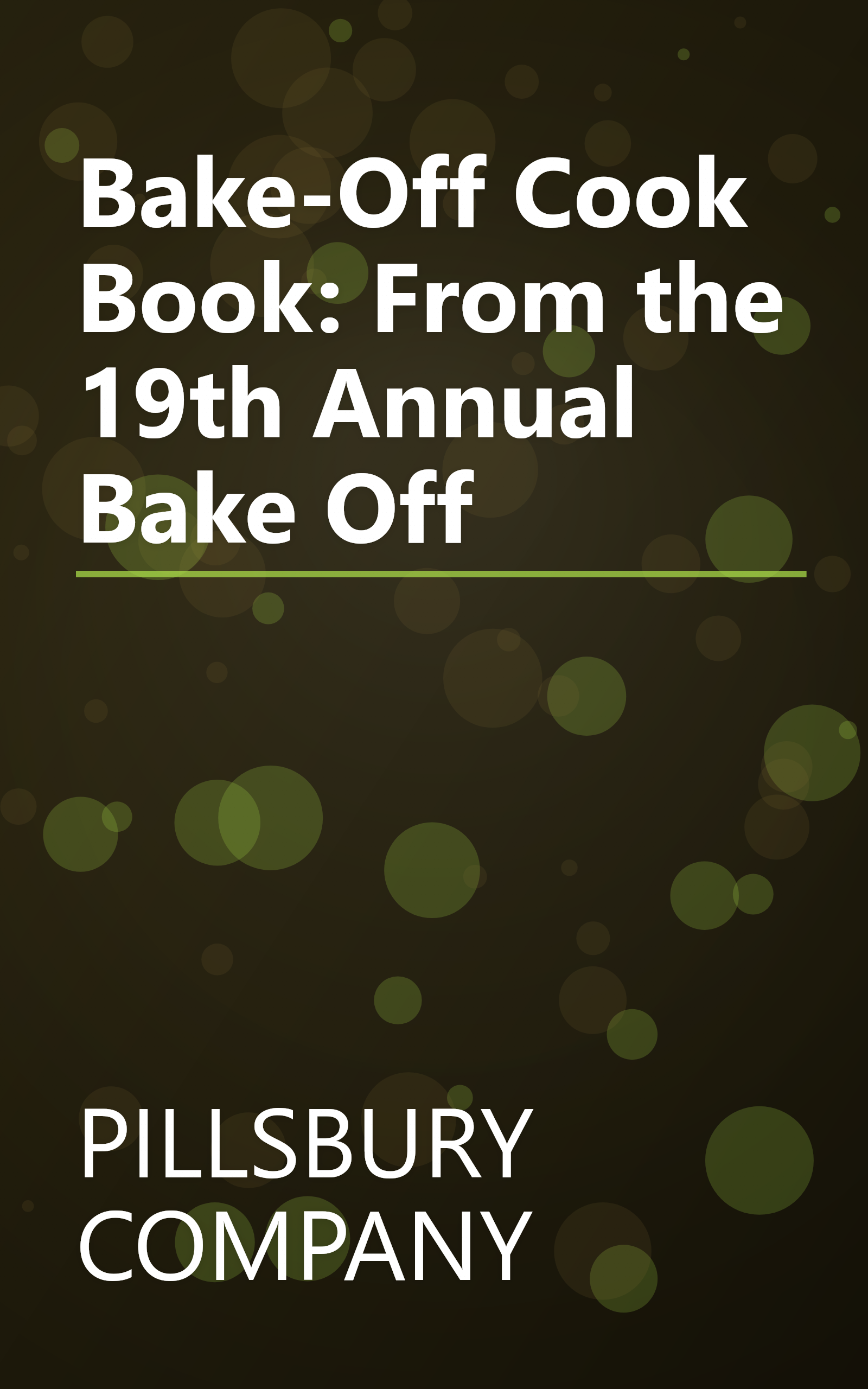 Bake-Off Cook Book: From the 19th Annual Bake Off book cover