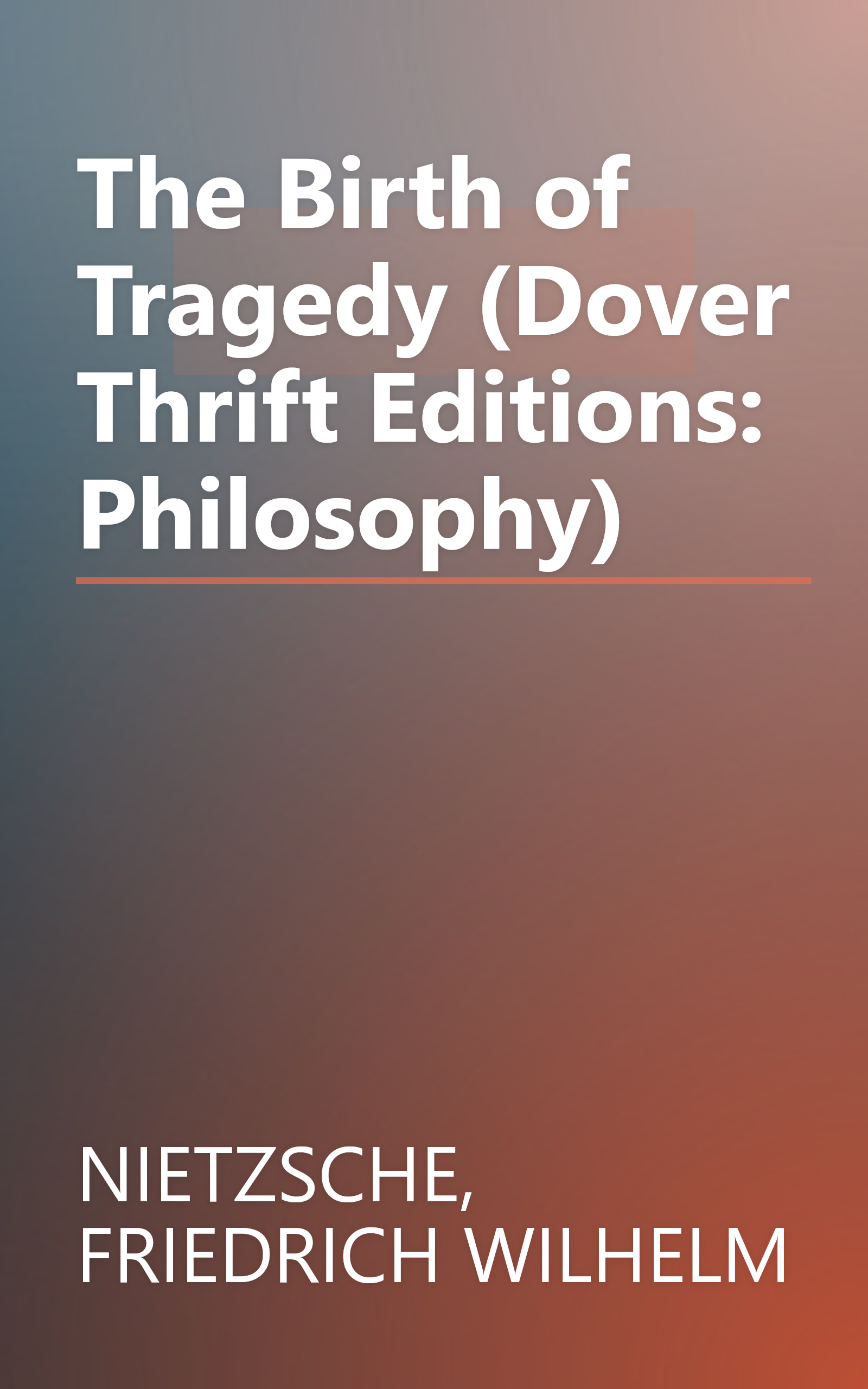 The Birth of Tragedy (Dover Thrift Editions: Philosophy) book cover