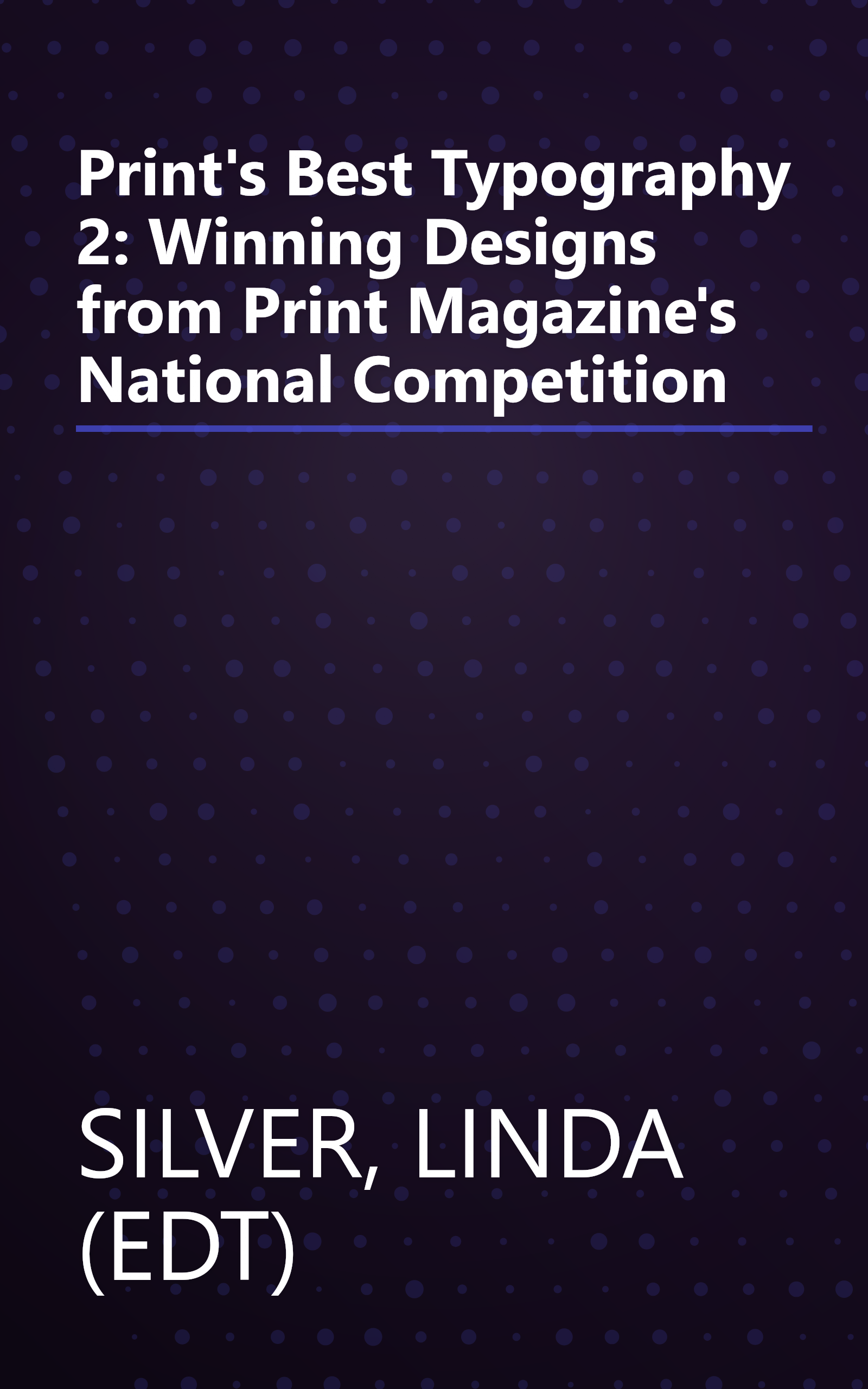 Print's Best Typography 2: Winning Designs from Print Magazine's National Competition book cover