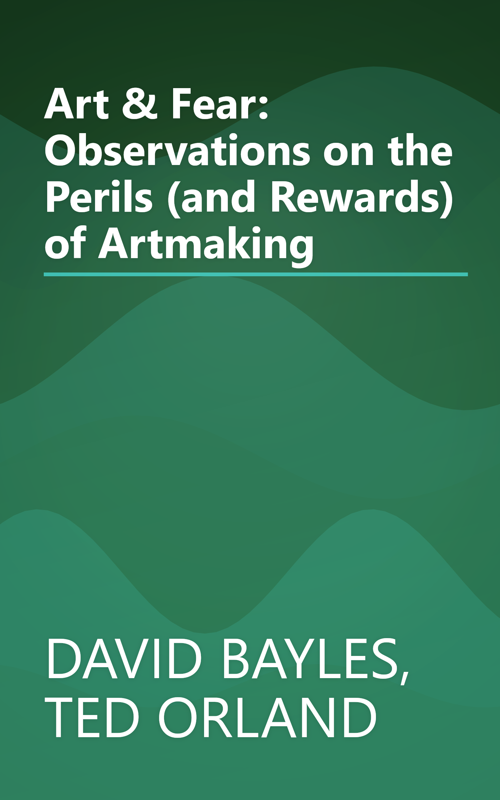 Art & Fear: Observations on the Perils (and Rewards) of Artmaking book cover