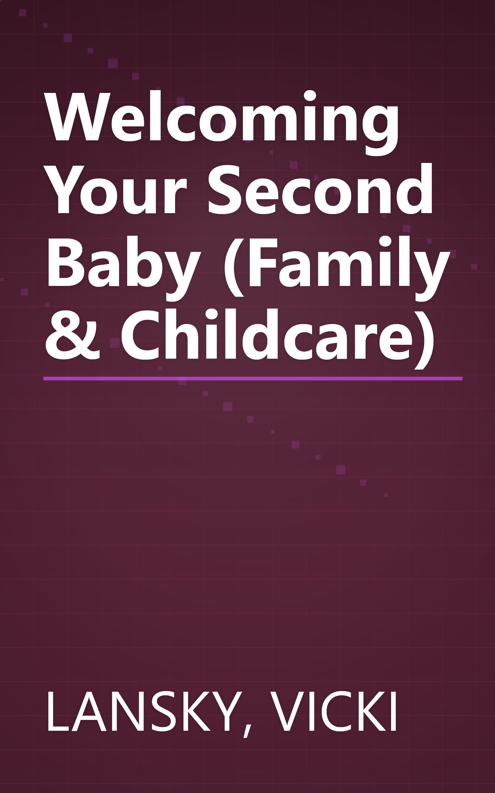 Welcoming Your Second Baby (Family & Childcare) book cover