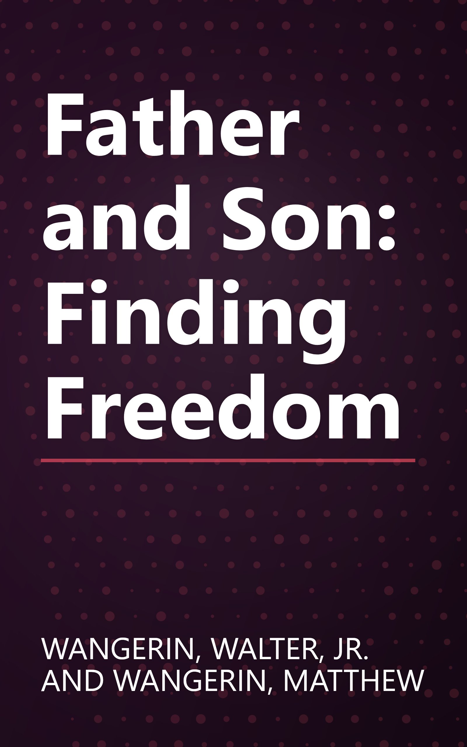 Father and Son: Finding Freedom book cover
