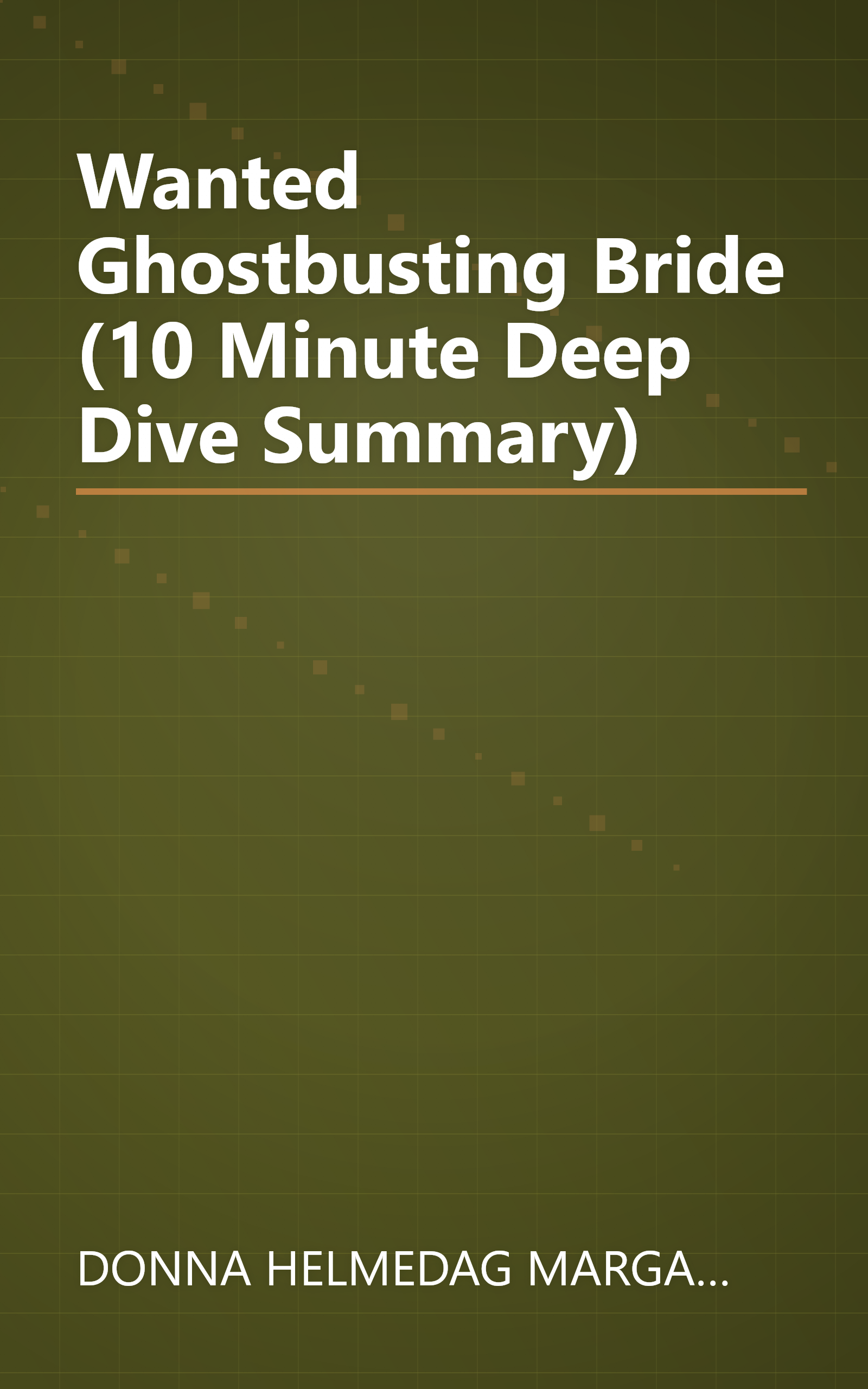 Wanted  Ghostbusting Bride (10 Minute   Deep Dive Summary) book cover