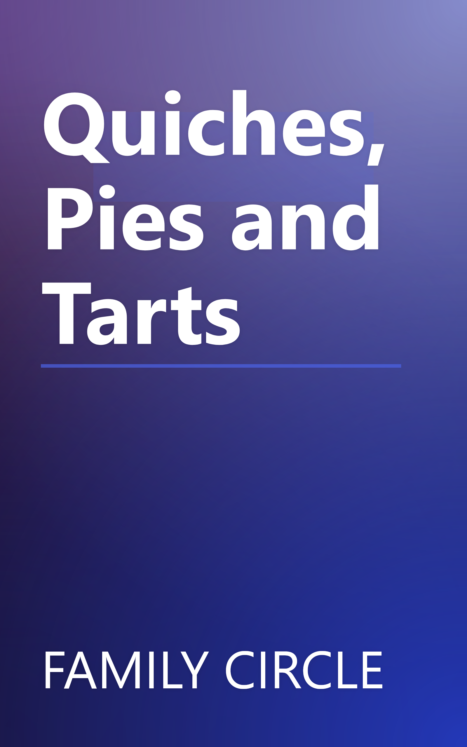 Quiches, Pies and Tarts book cover