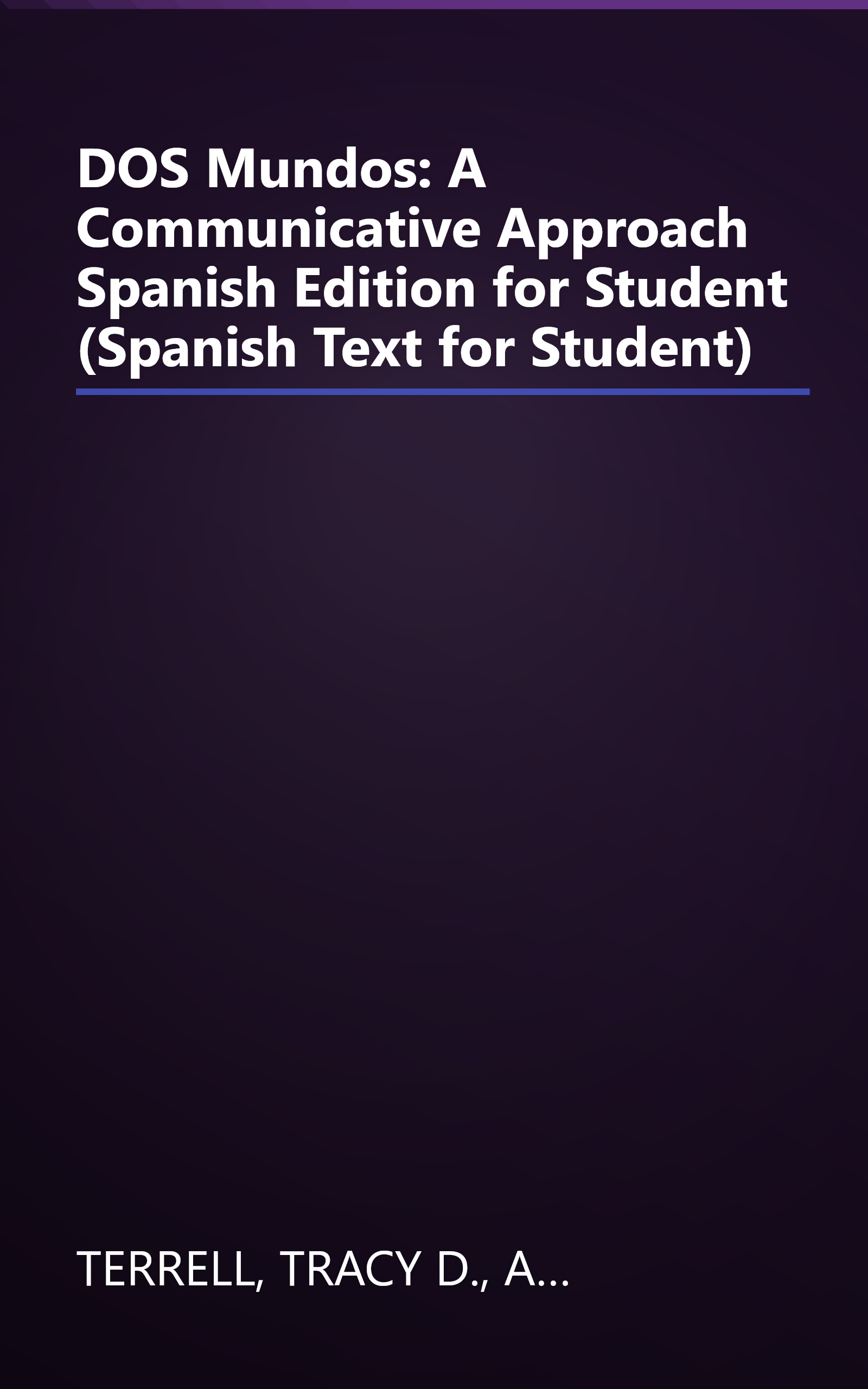 DOS Mundos: A Communicative Approach Spanish Edition for Student (Spanish Text for Student) book cover