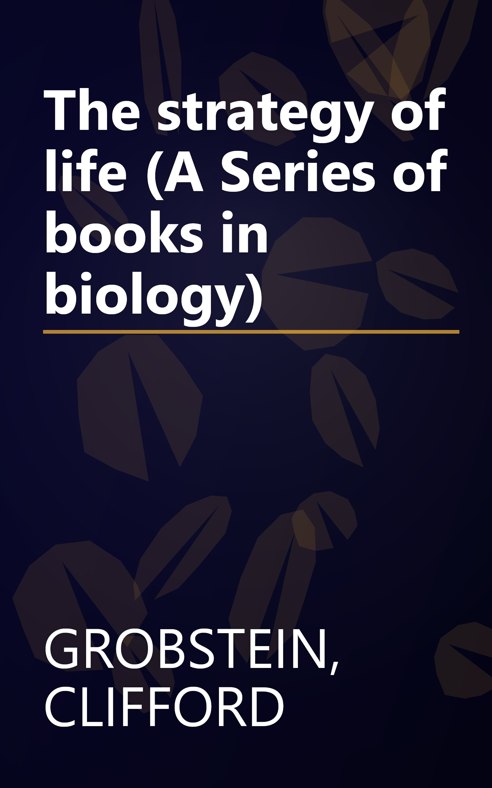 The strategy of life (A Series of books in biology) book cover