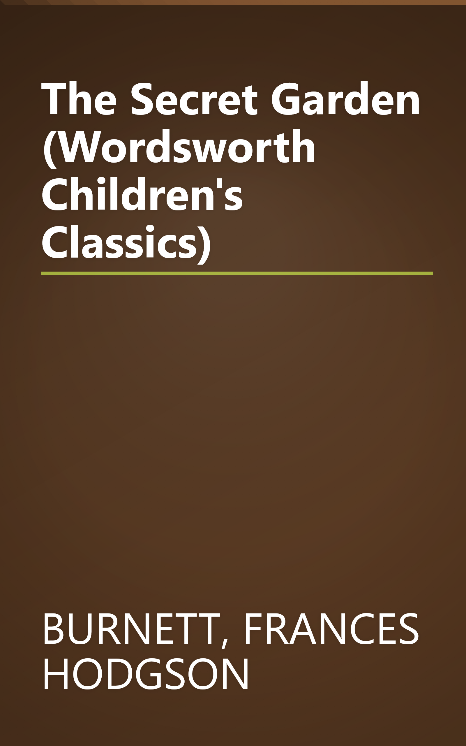 The Secret Garden (Wordsworth Children's Classics) book cover