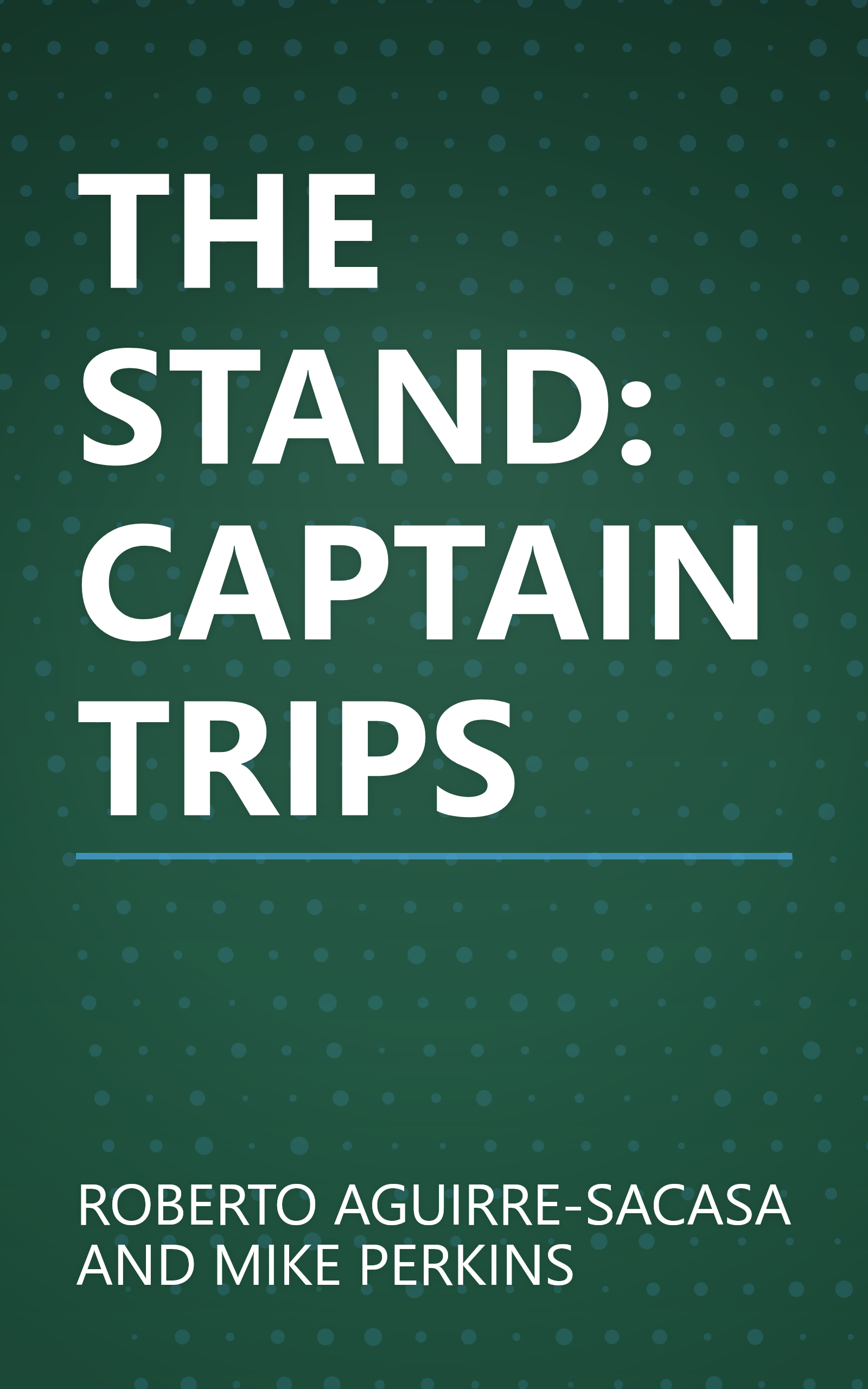 THE STAND: CAPTAIN TRIPS book cover