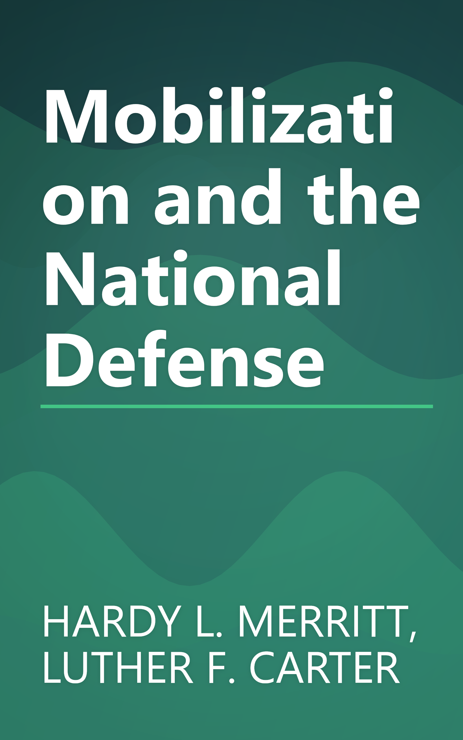 Mobilization and the National Defense book cover