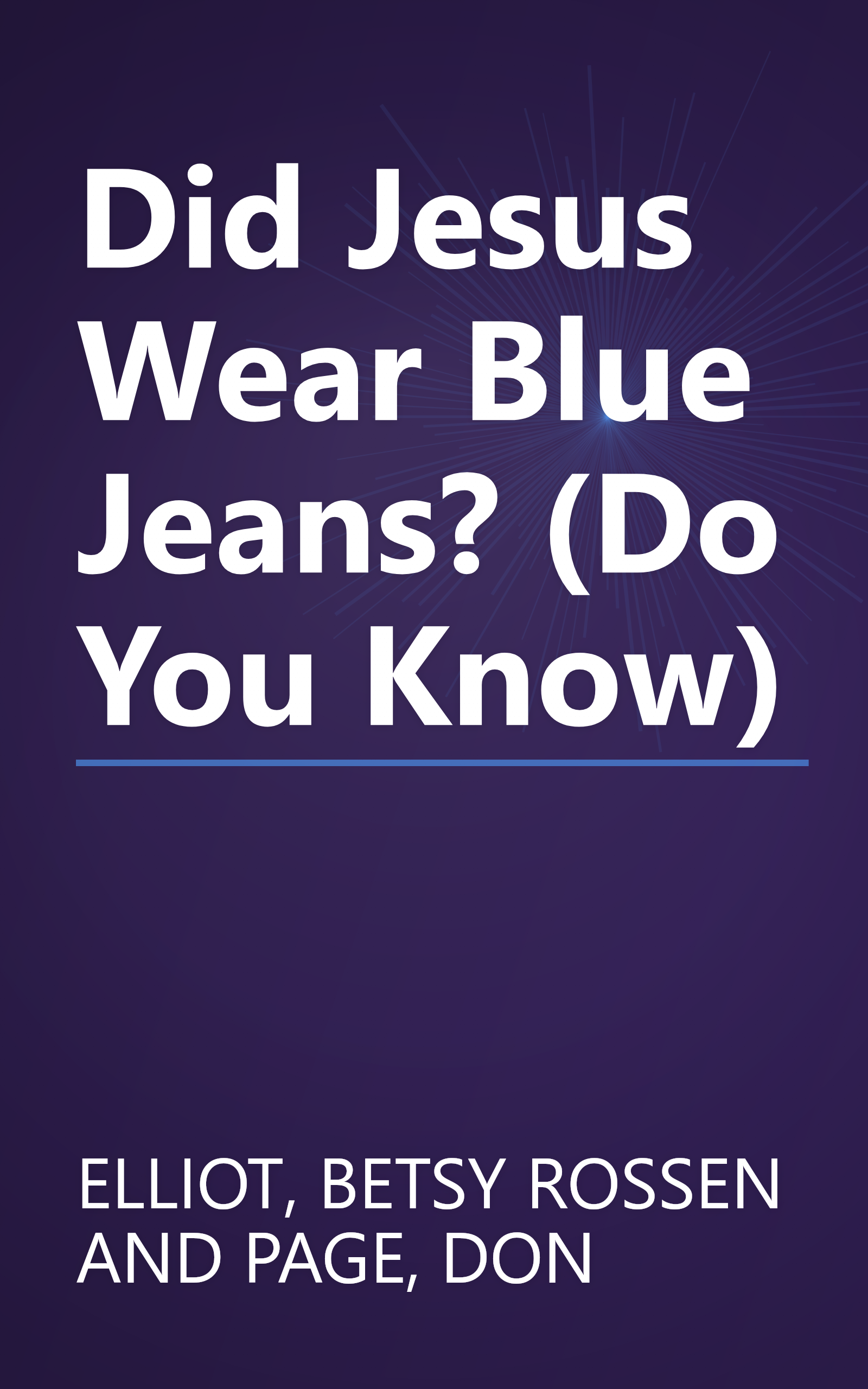 Did Jesus Wear Blue Jeans? (Do You Know) book cover