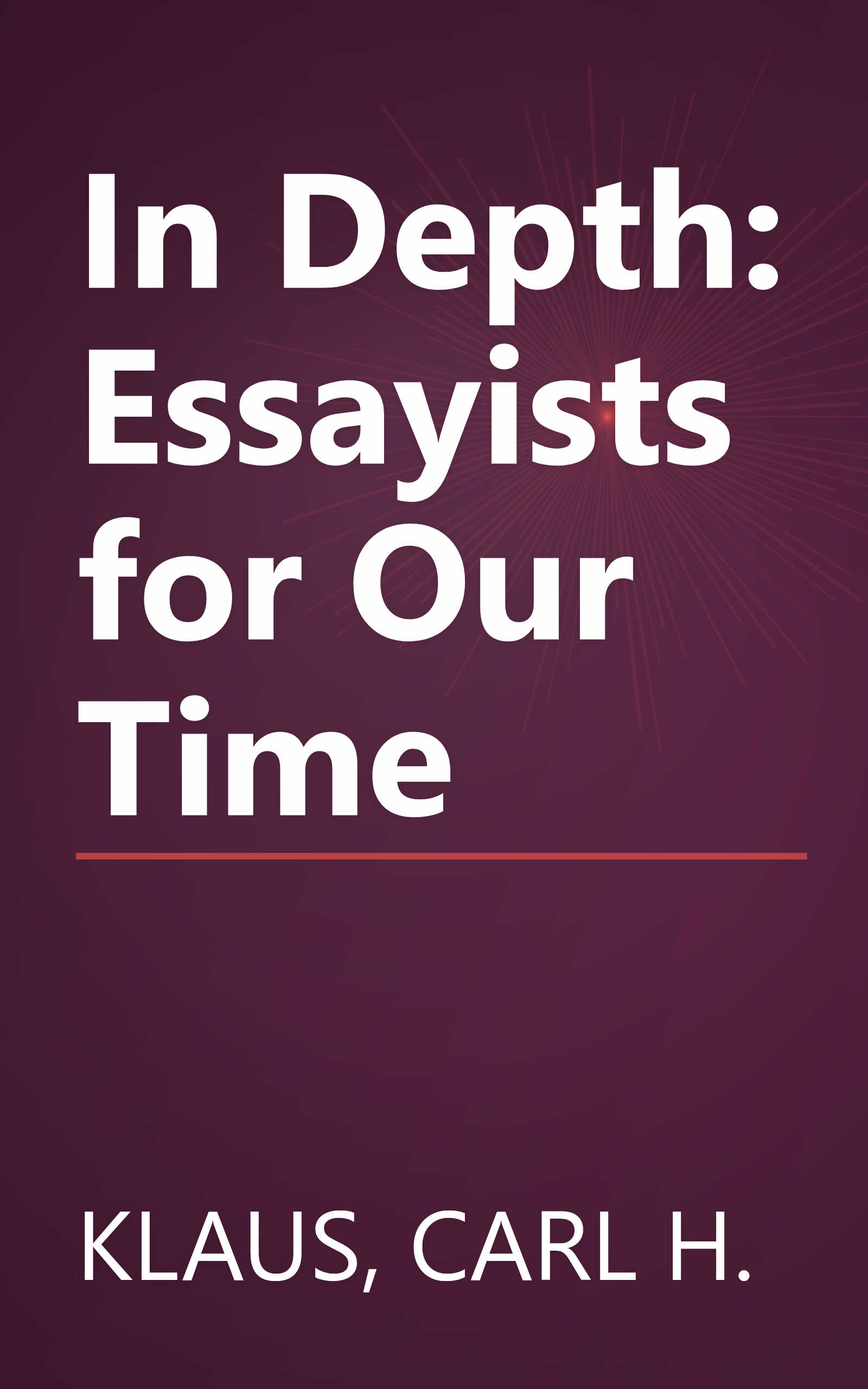 In Depth: Essayists for Our Time book cover