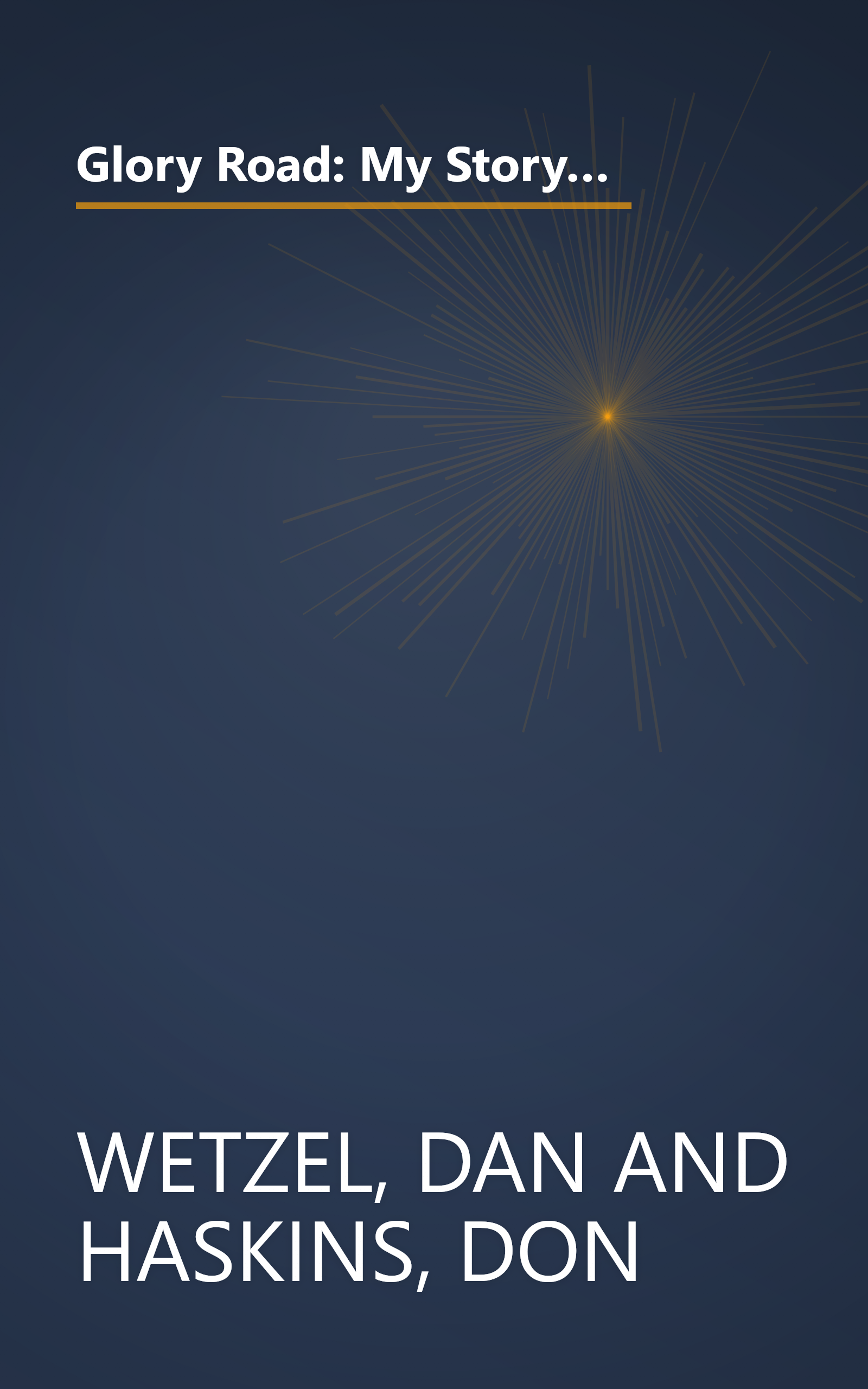 Glory Road: My Story of the 1966 NCAA Basketball Championship and How One Team Triumphed Against the Odds and Changed America Forever book cover