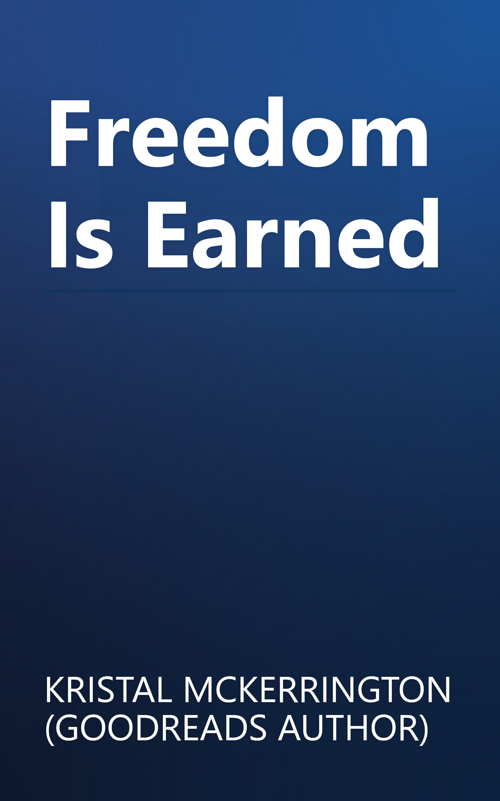 Freedom Is Earned book cover