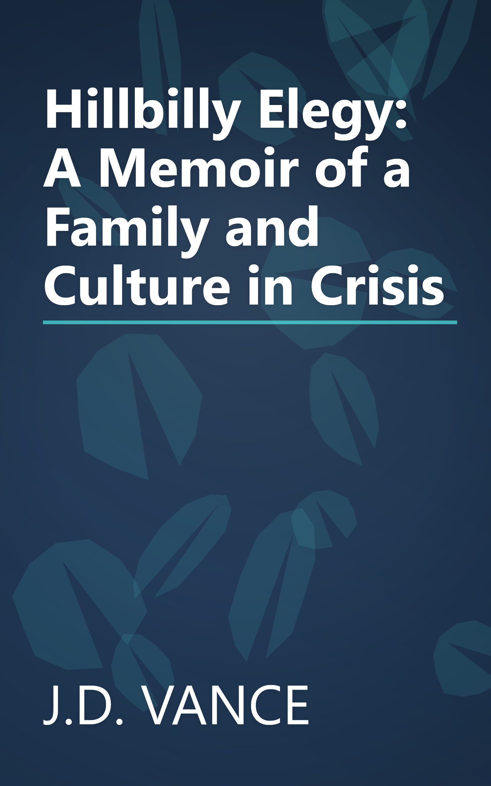 Hillbilly Elegy: A Memoir of a Family and Culture in Crisis book cover