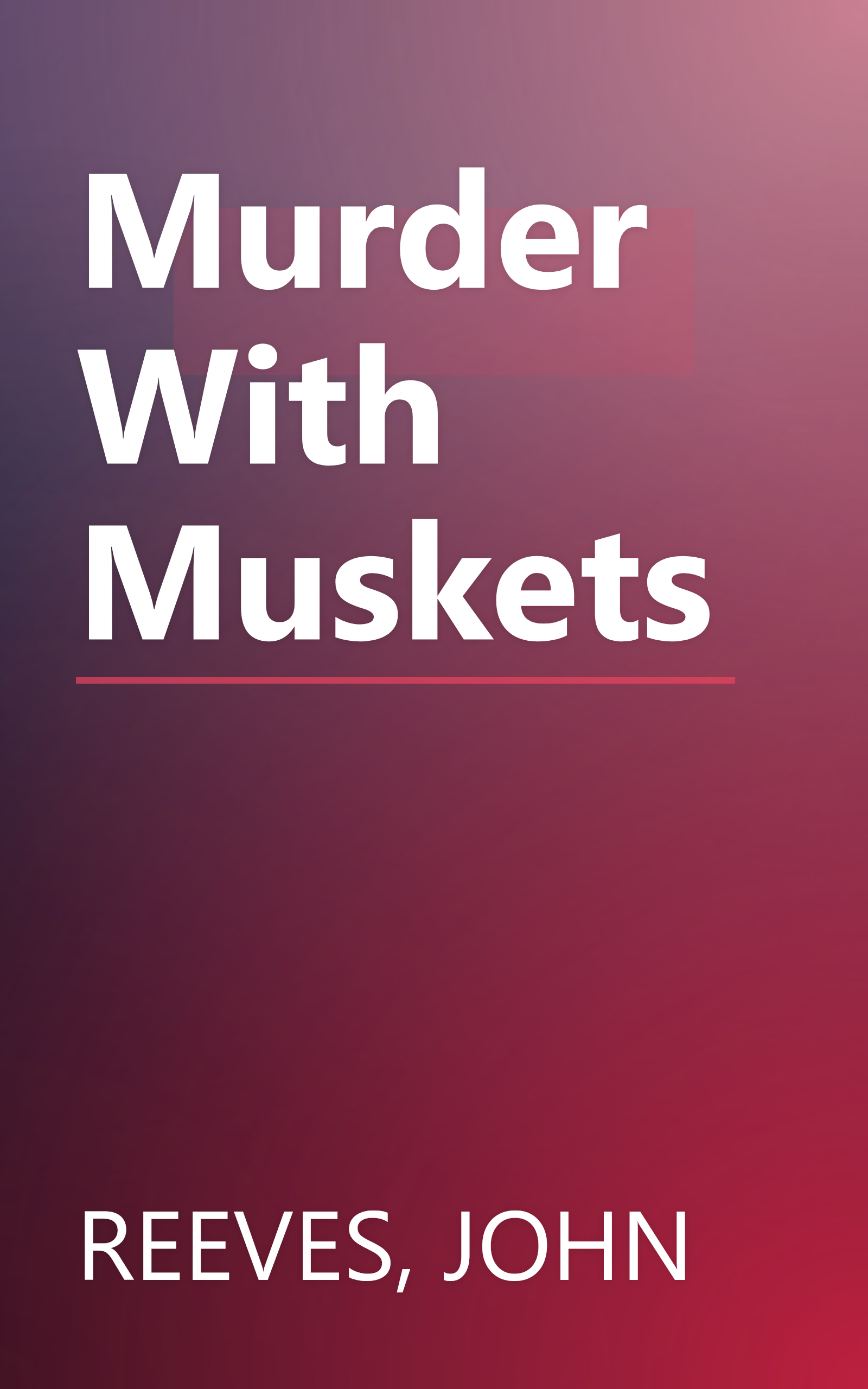 Murder With Muskets book cover