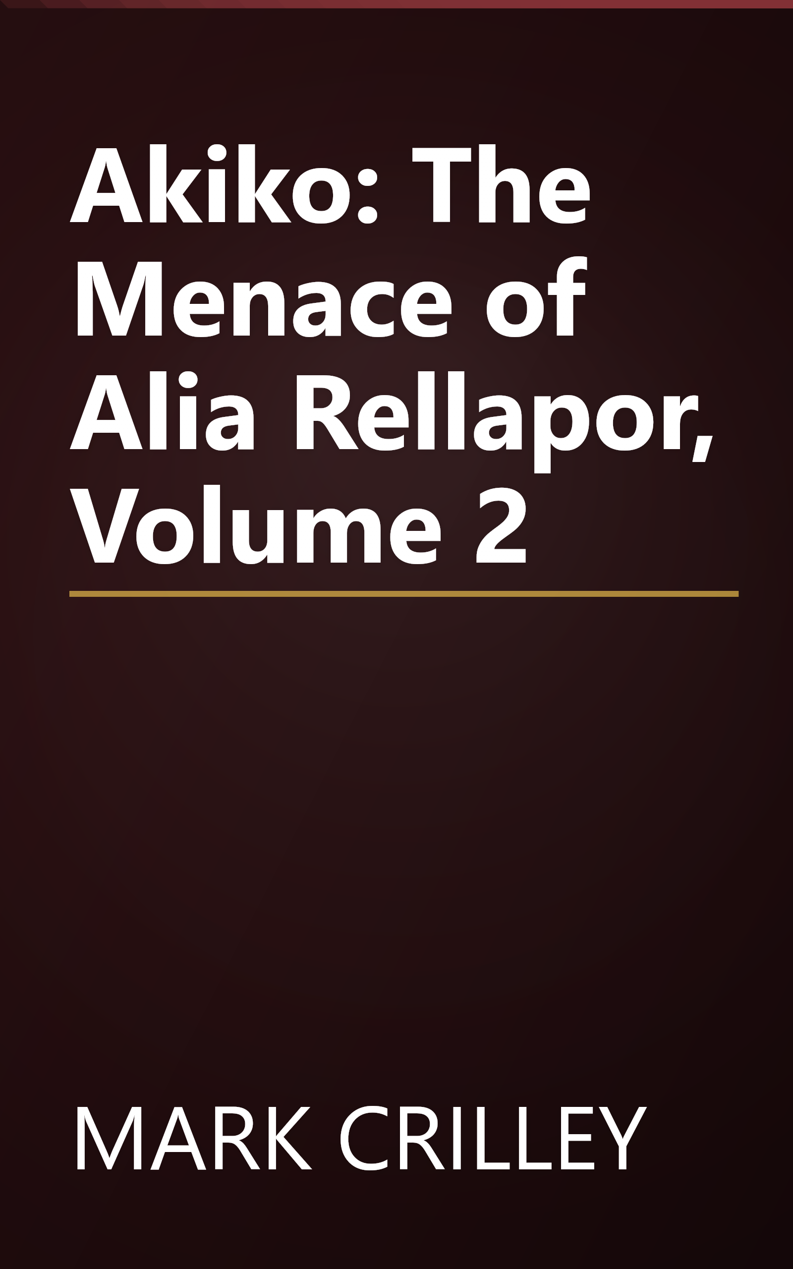 Akiko: The Menace of Alia Rellapor, Volume 2 book cover