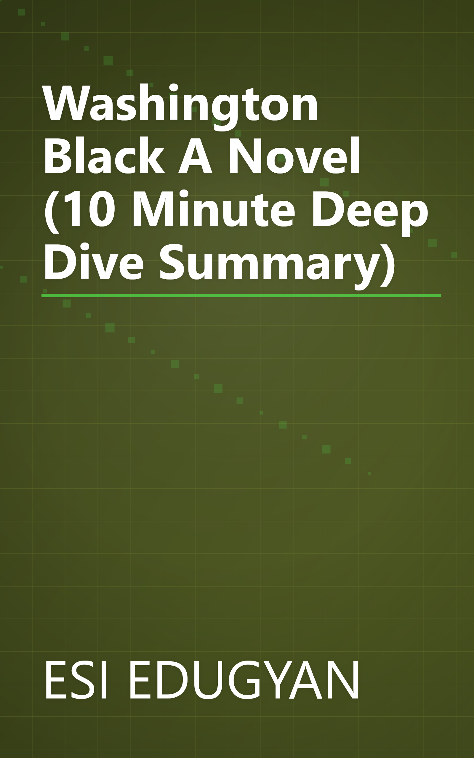 Washington Black  A Novel (10 Minute   Deep Dive Summary) book cover