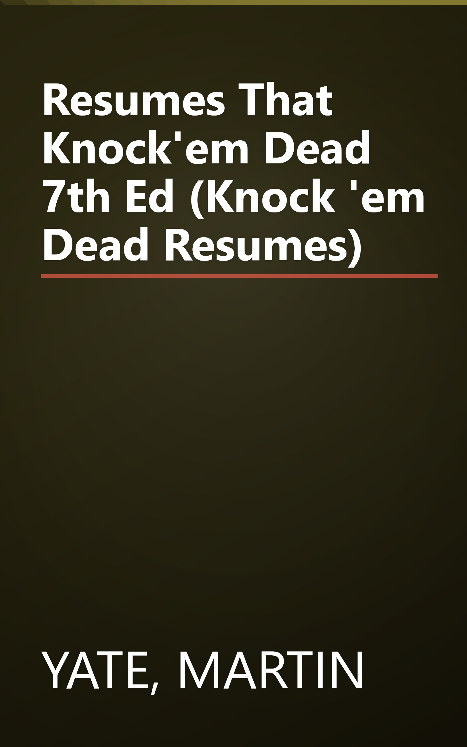 Resumes That Knock'em Dead 7th Ed (Knock 'em Dead Resumes) book cover