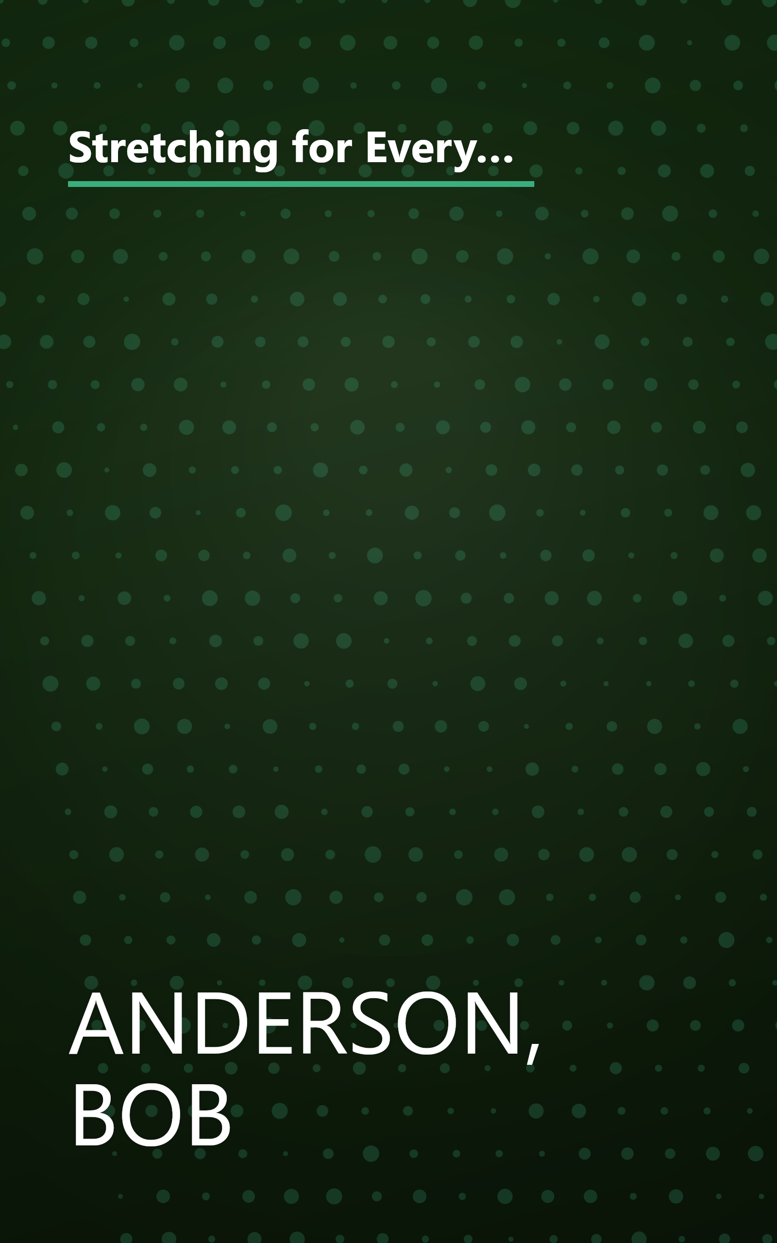 Stretching for Everyday Fitness and for Running, Tennis, Raquetball; Cycling, Swimming, Golf, and Other Sports book cover