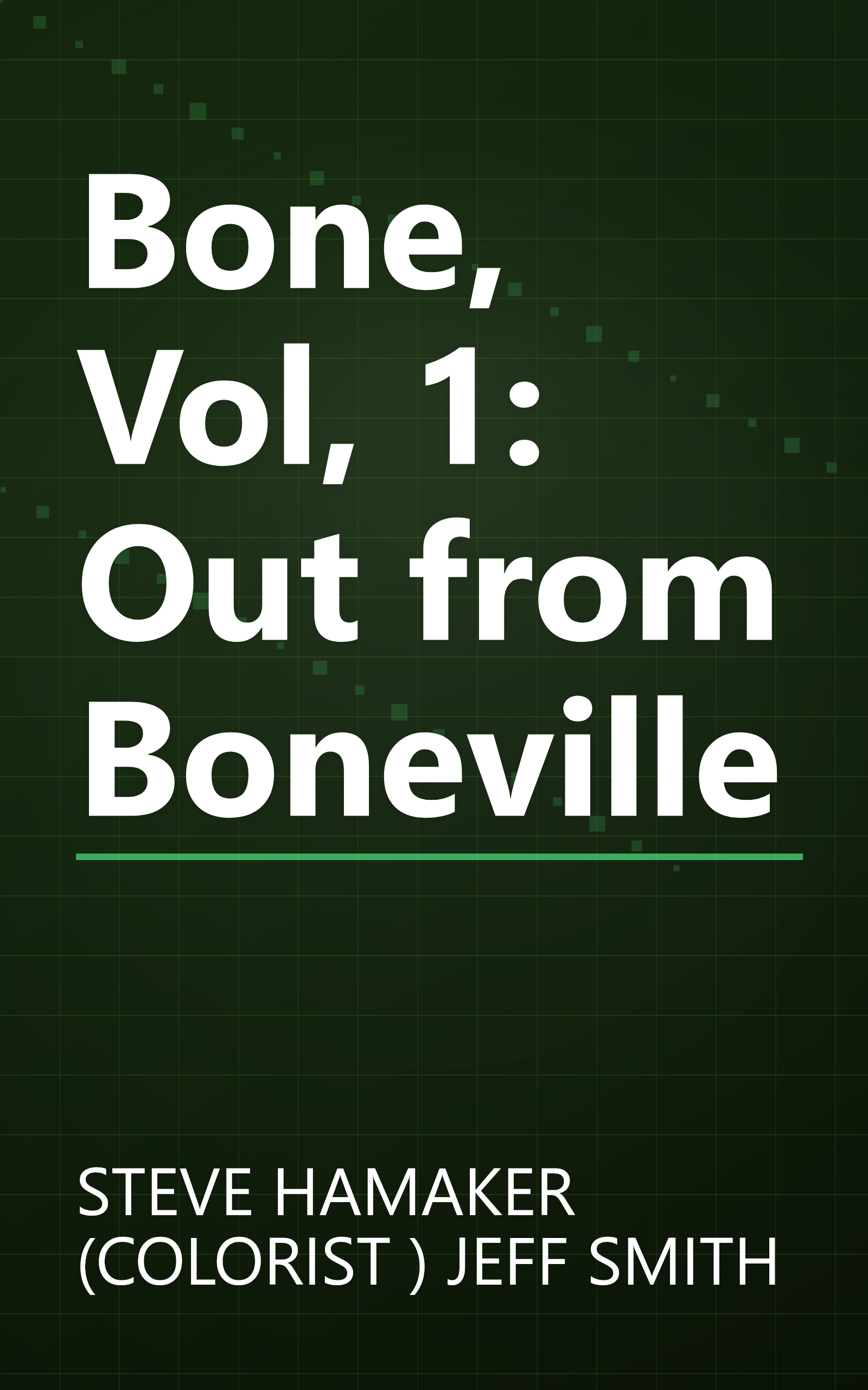 Bone, Vol, 1: Out from Boneville book cover