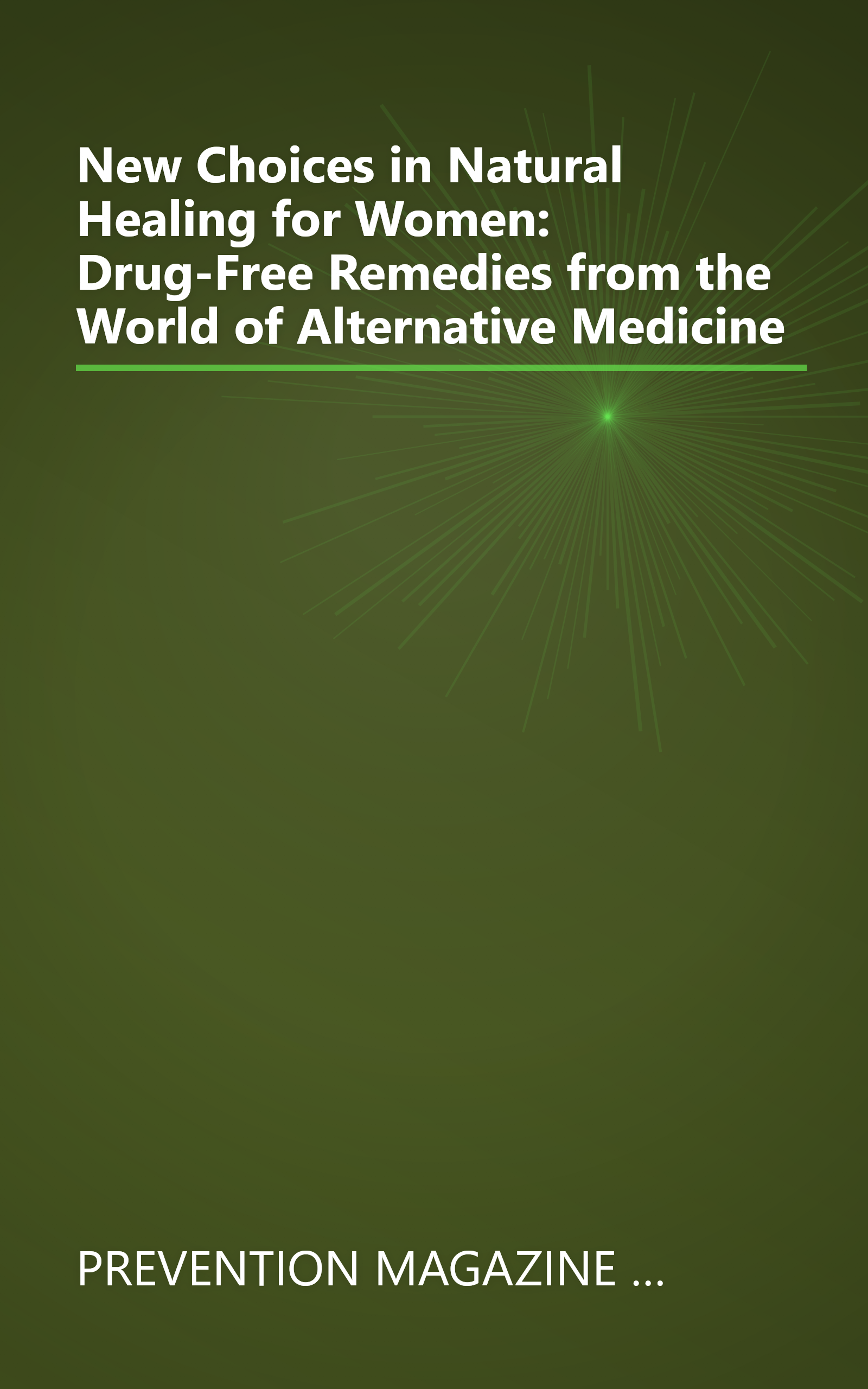 New Choices in Natural Healing for Women: Drug-Free Remedies from the World of Alternative Medicine book cover