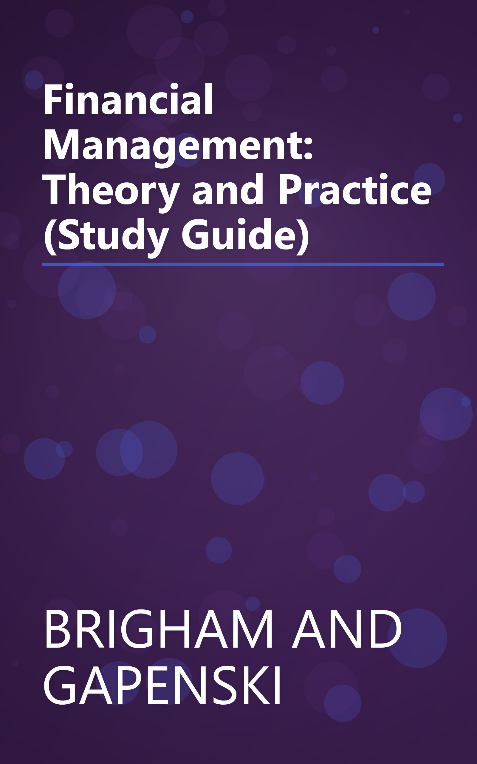 Financial Management: Theory and Practice (Study Guide) book cover