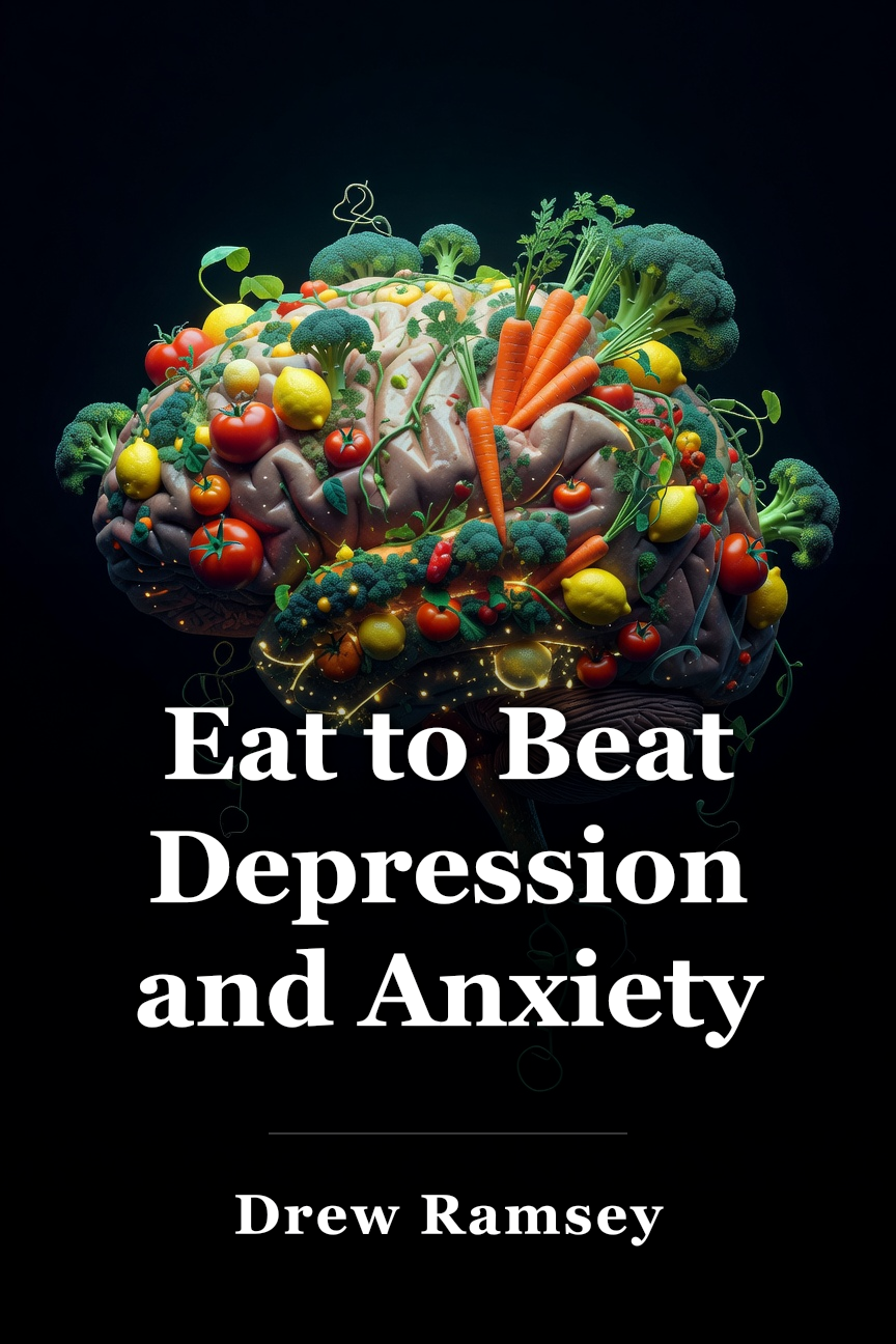 Eat to Beat Depression and Anxiety book cover