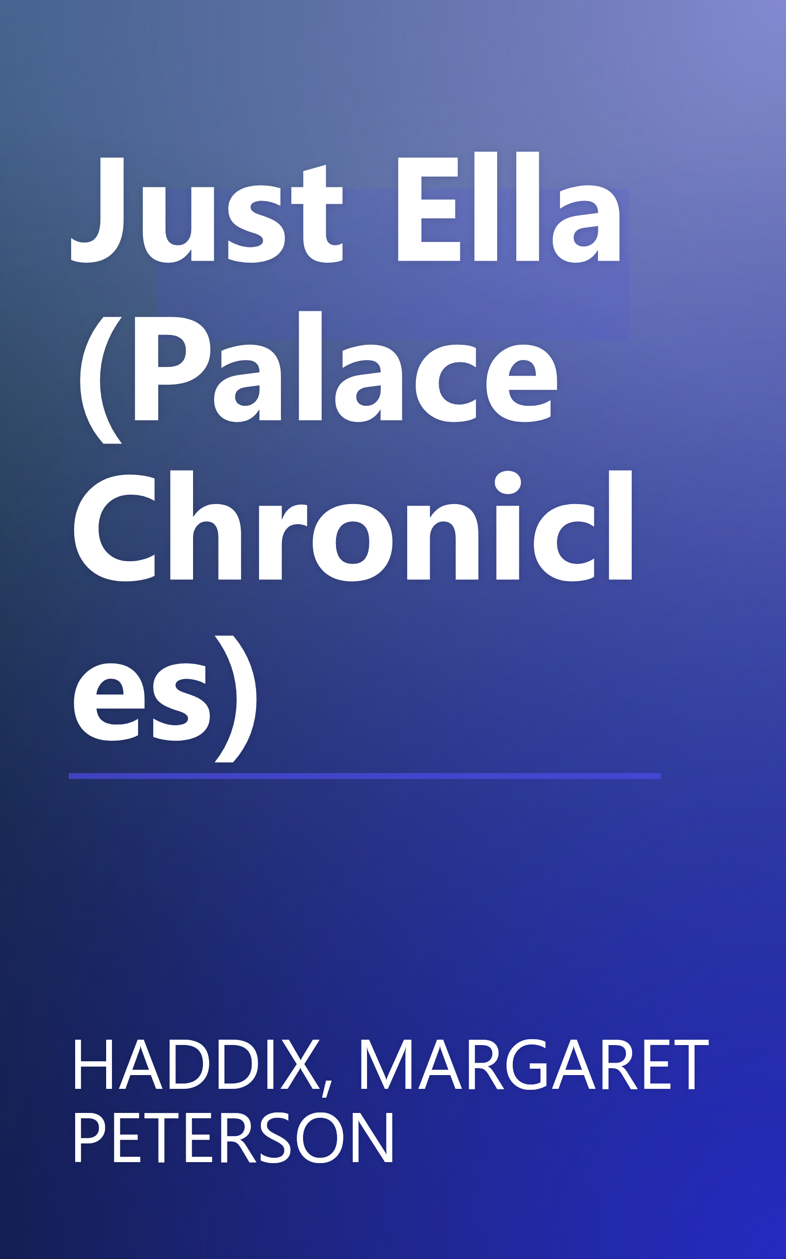 Just Ella (Palace Chronicles) book cover