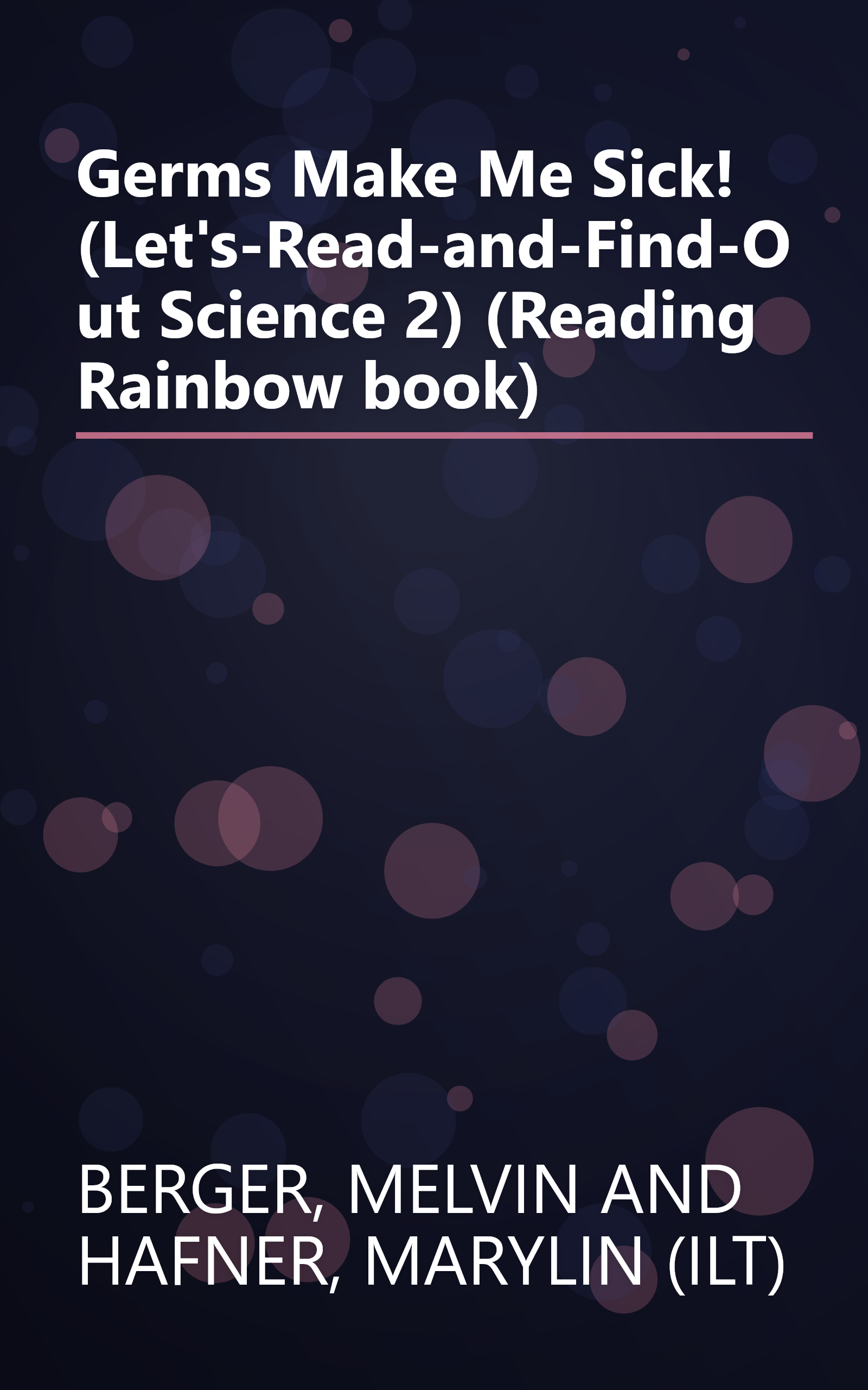 Germs Make Me Sick! (Let's-Read-and-Find-Out Science 2) (Reading Rainbow book) book cover