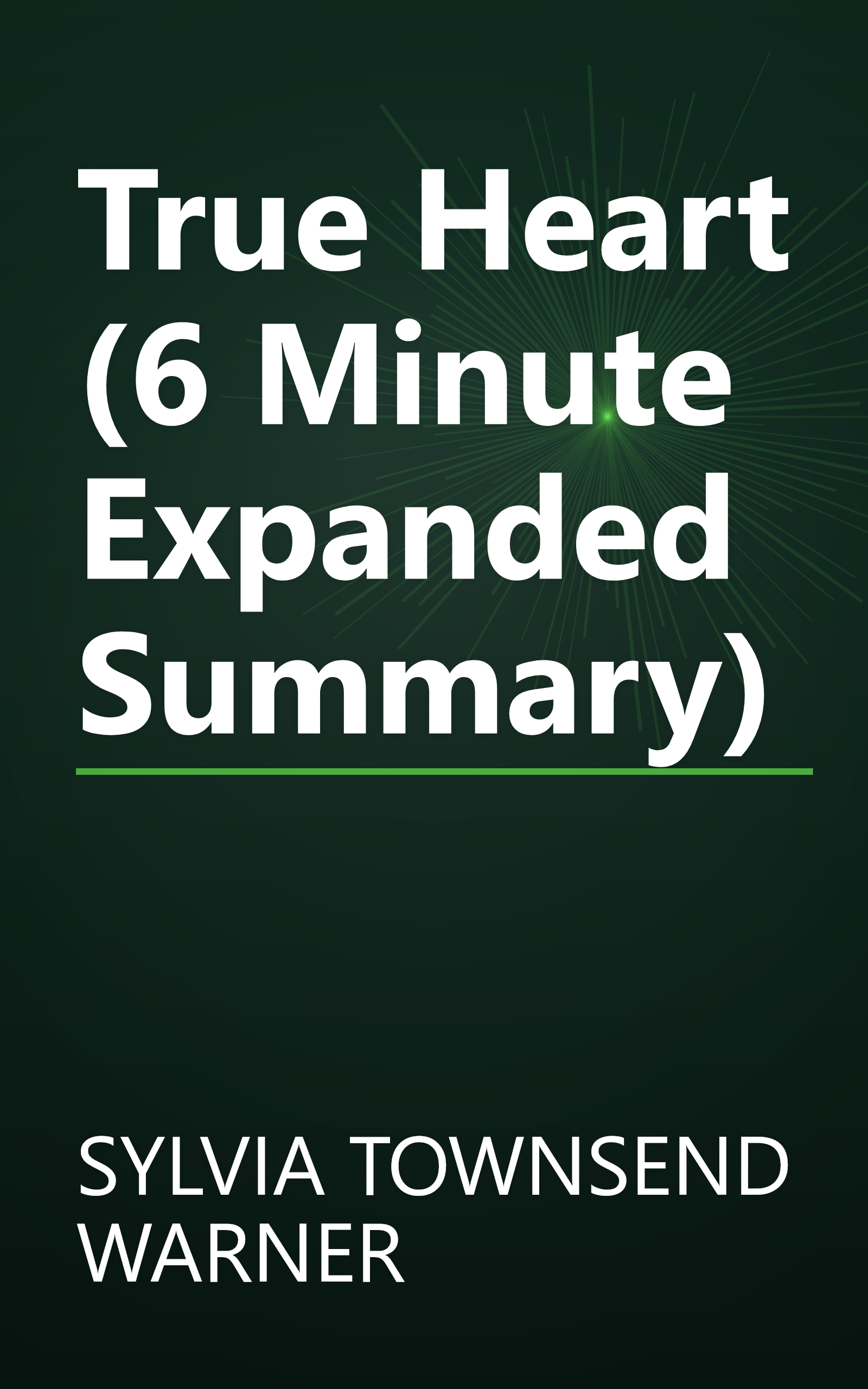 True Heart (6 Minute   Expanded Summary) book cover