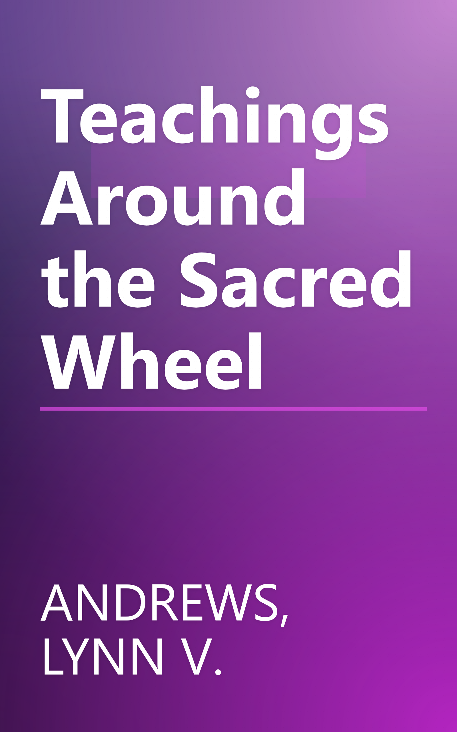 Teachings Around the Sacred Wheel book cover