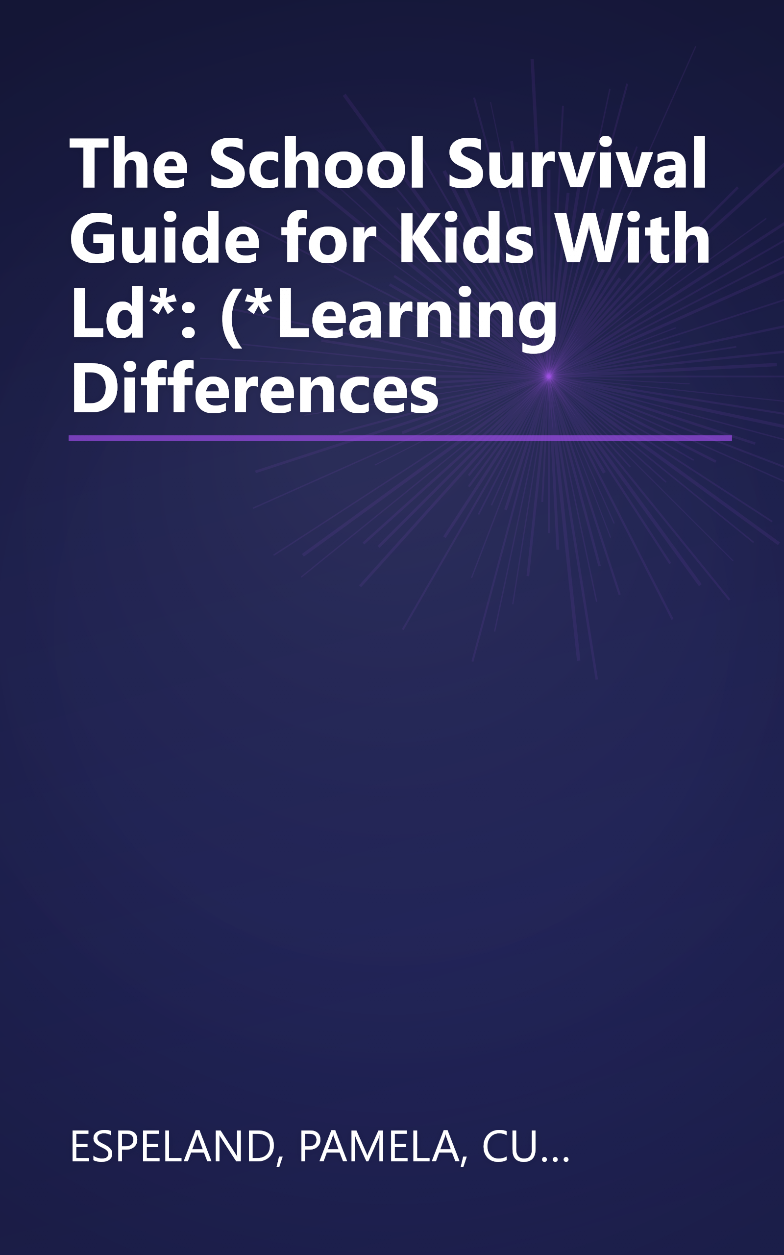 The School Survival Guide for Kids With Ld*: (*Learning Differences book cover