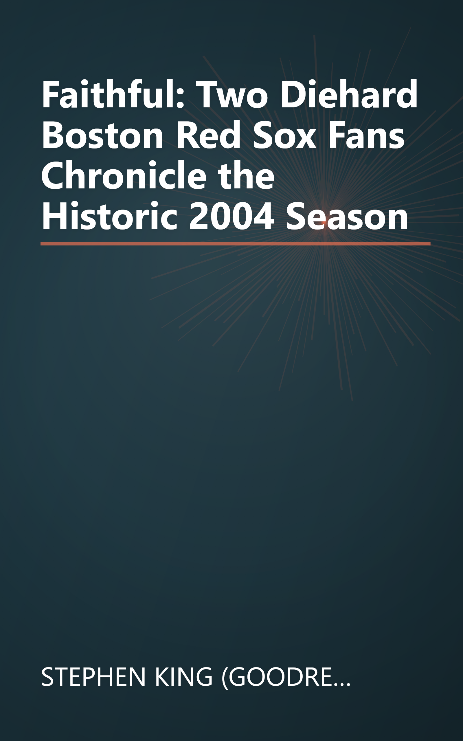 Faithful: Two Diehard Boston Red Sox Fans Chronicle the Historic 2004 Season book cover