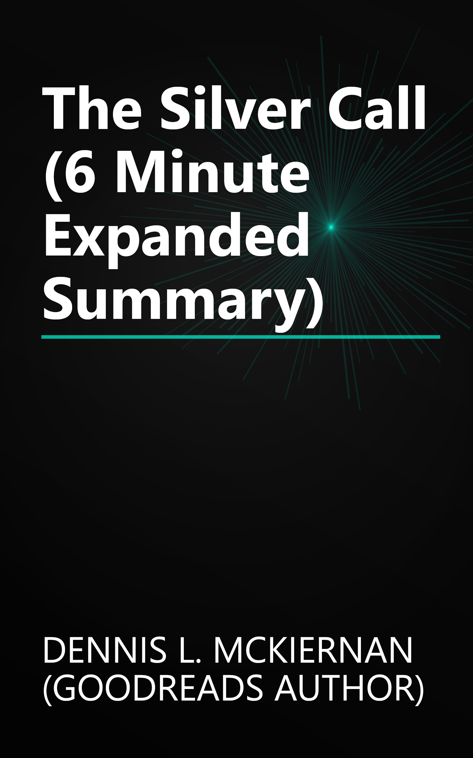 The Silver Call (6 Minute   Expanded Summary) book cover