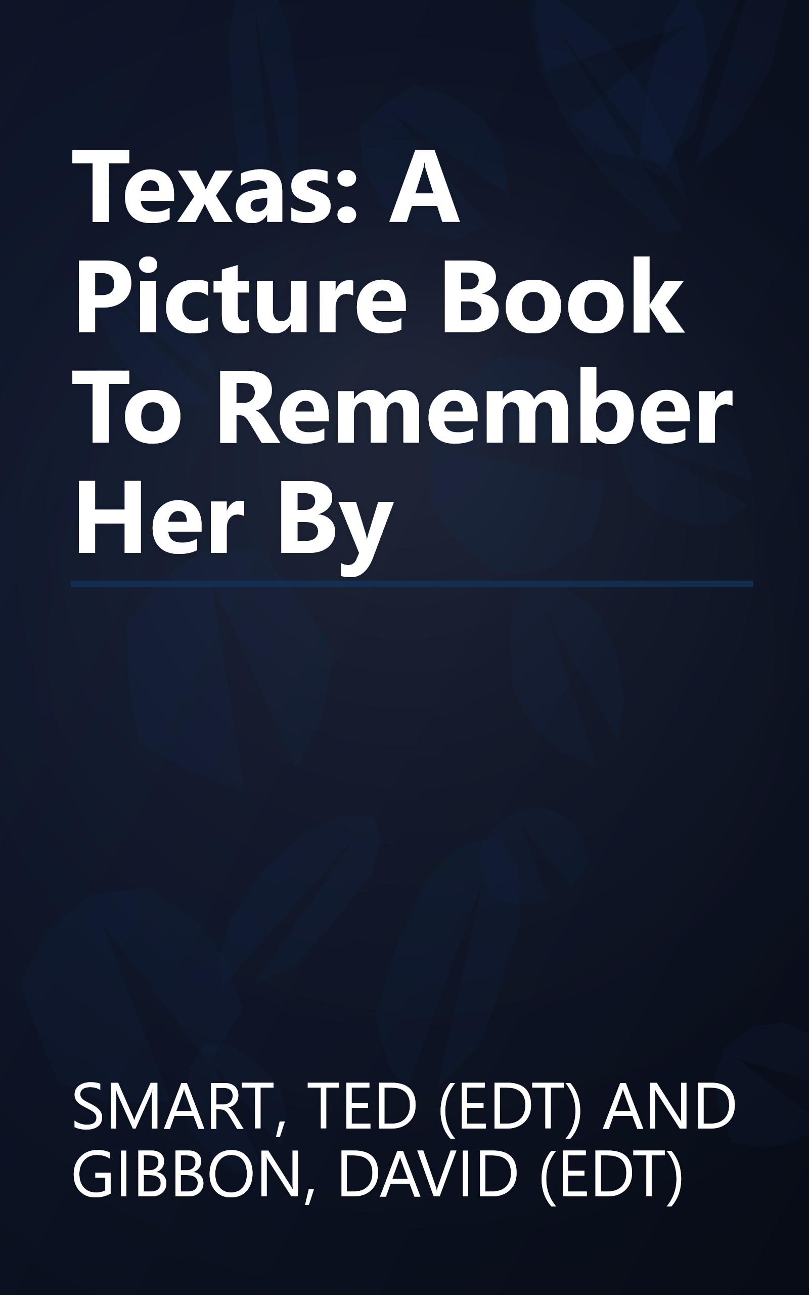 Texas: A Picture Book To Remember Her By book cover