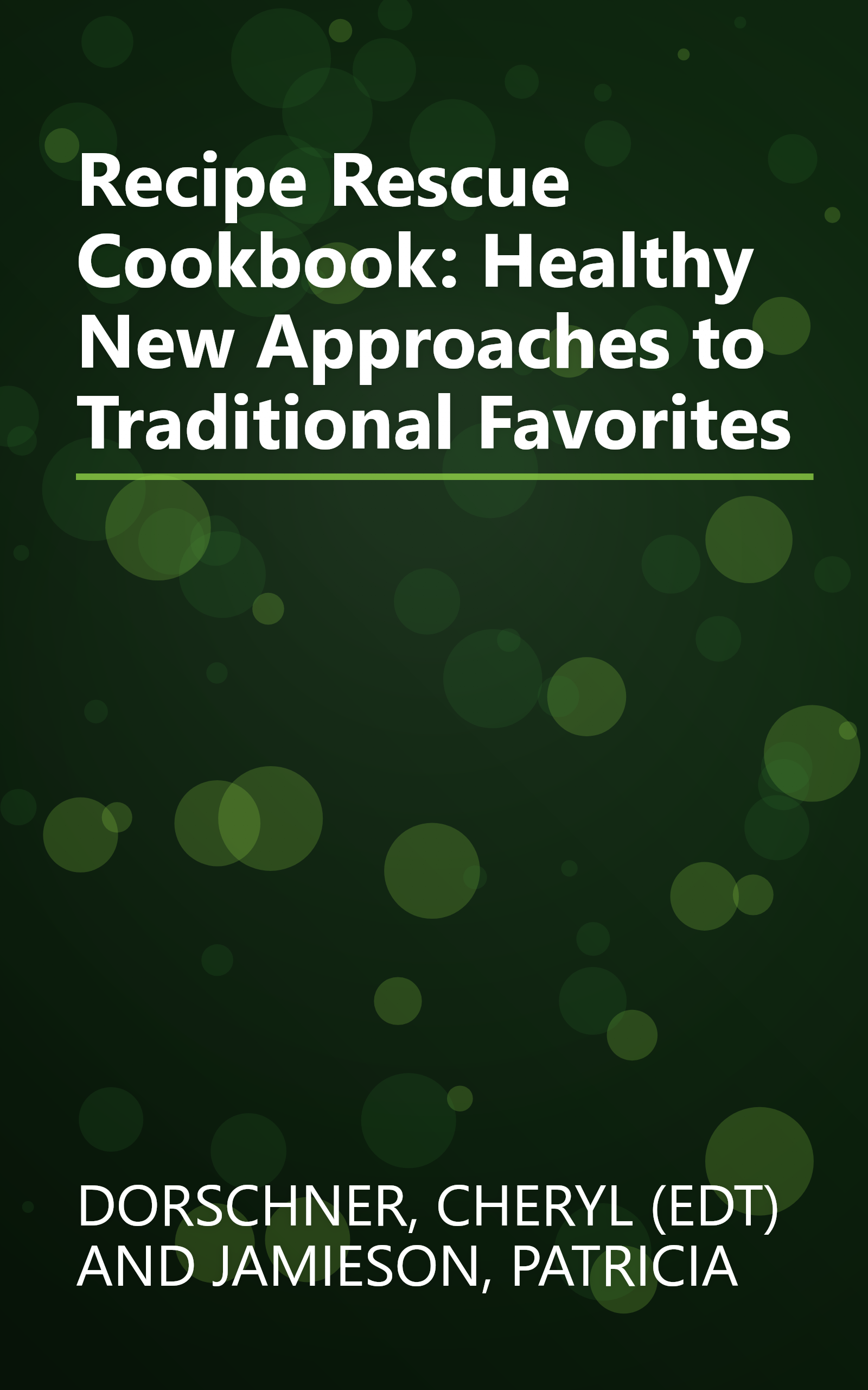 Recipe Rescue Cookbook: Healthy New Approaches to Traditional Favorites book cover