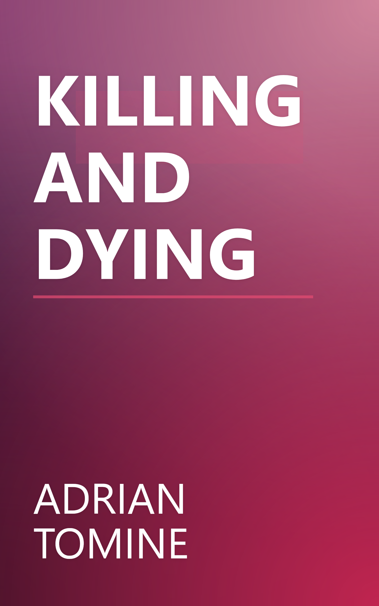 KILLING AND DYING book cover