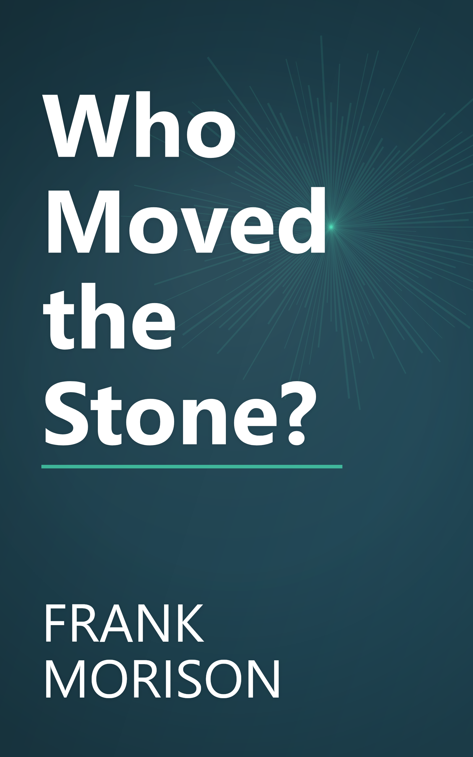 Who Moved the Stone? book cover