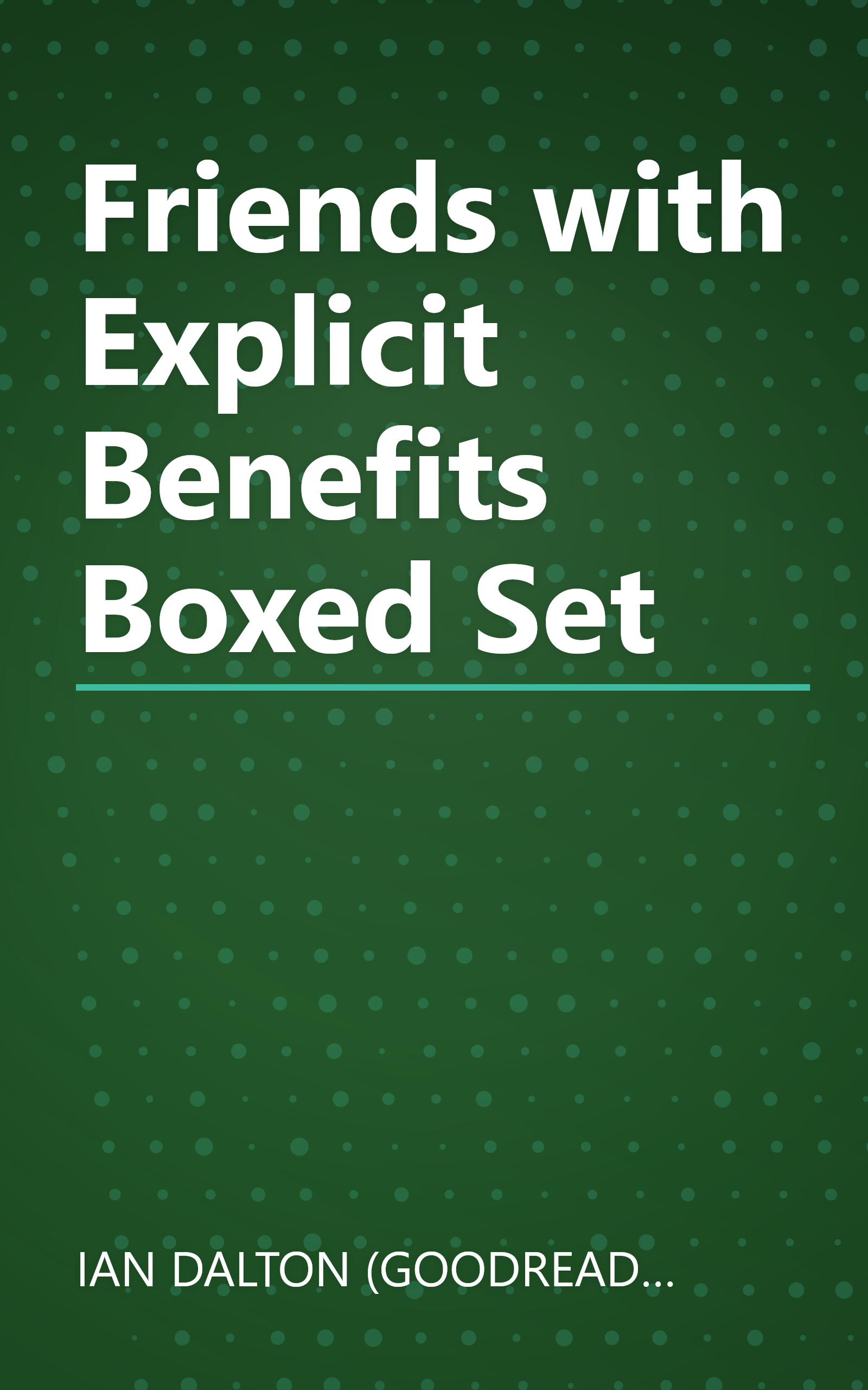 Friends with Explicit Benefits Boxed Set book cover