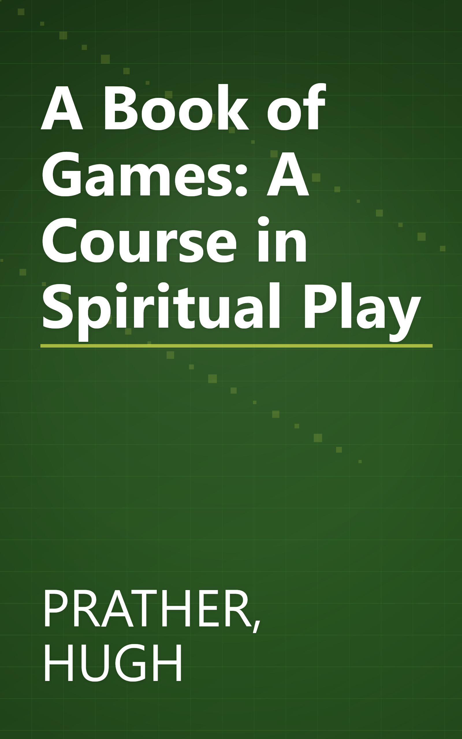 A Book of Games: A Course in Spiritual Play book cover