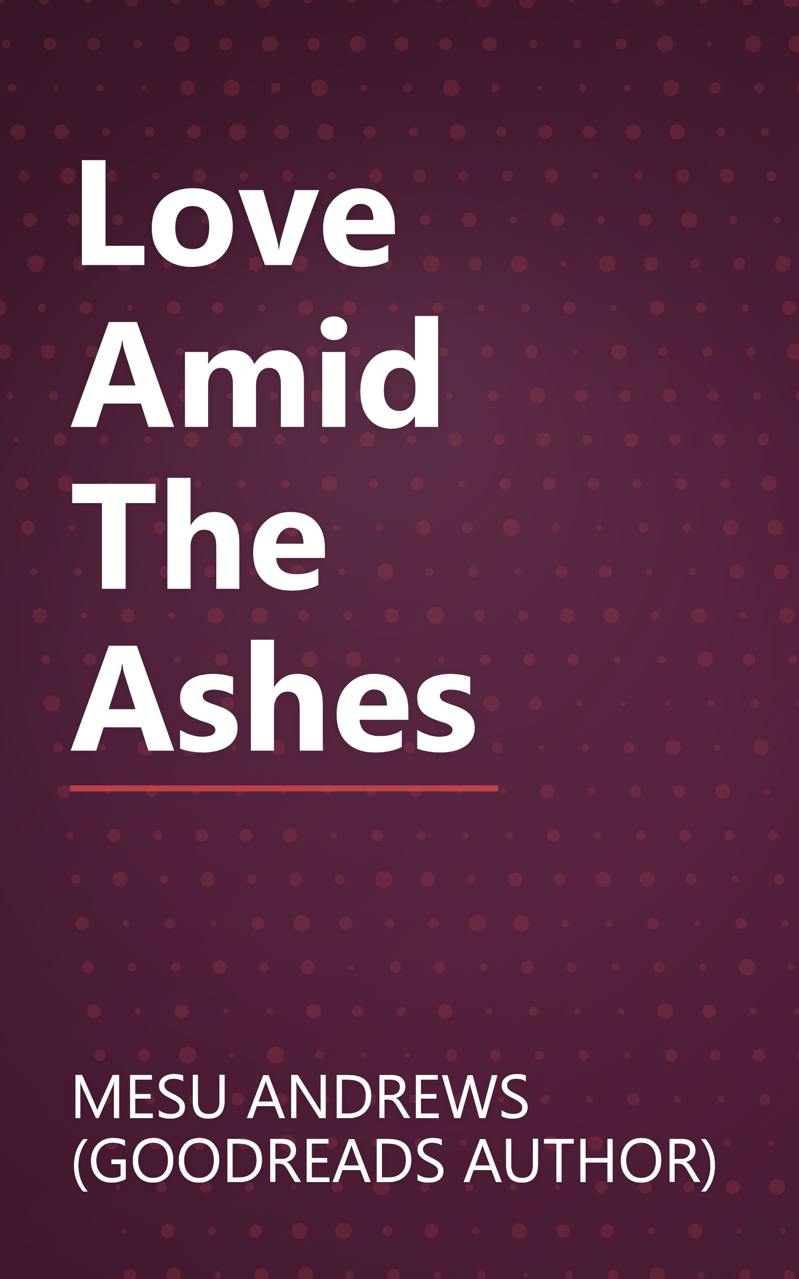 Love Amid The Ashes book cover