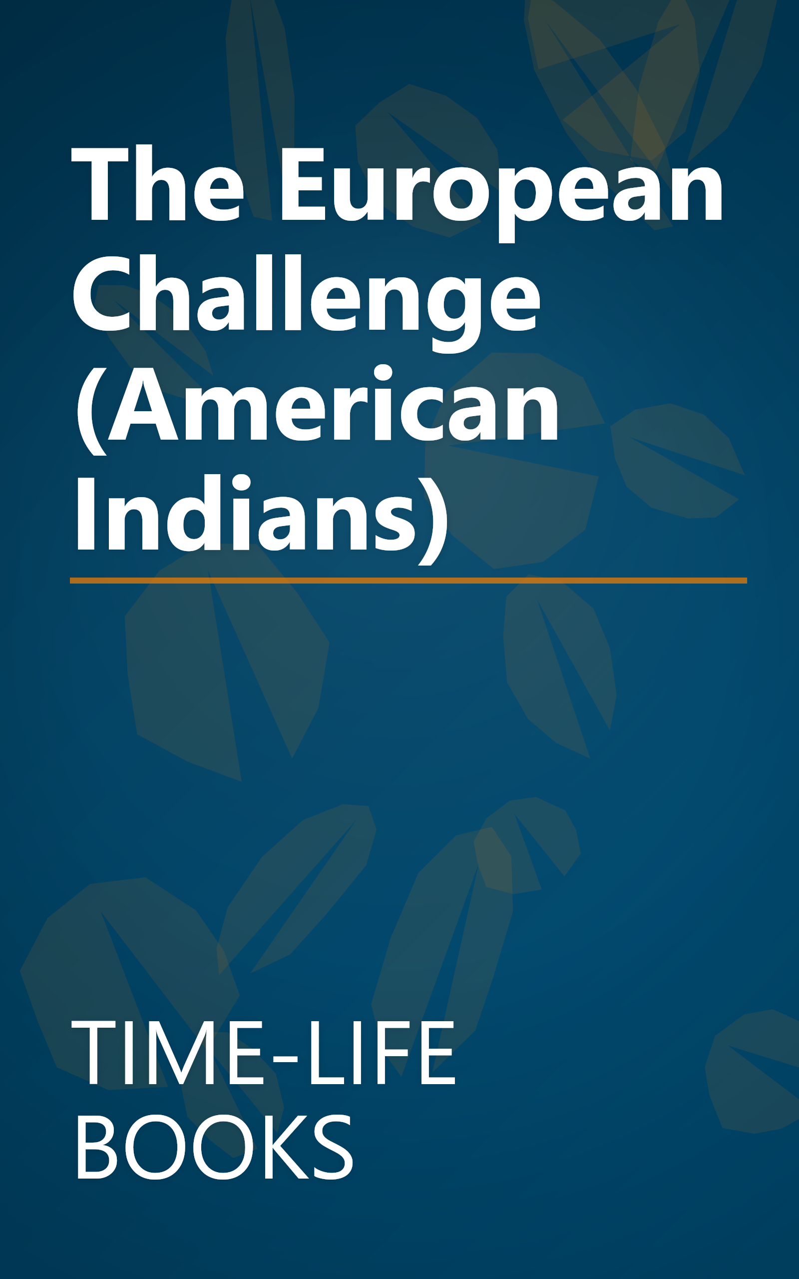The European Challenge (American Indians) book cover