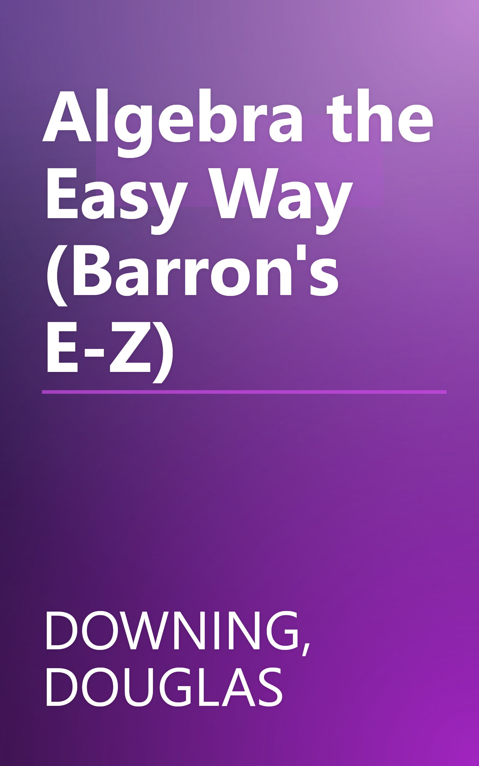 Algebra the Easy Way (Barron's E-Z) book cover