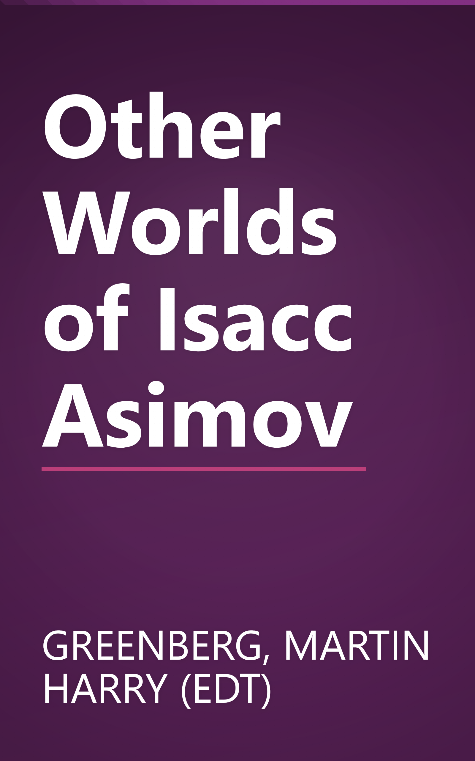 Other Worlds of Isacc Asimov book cover
